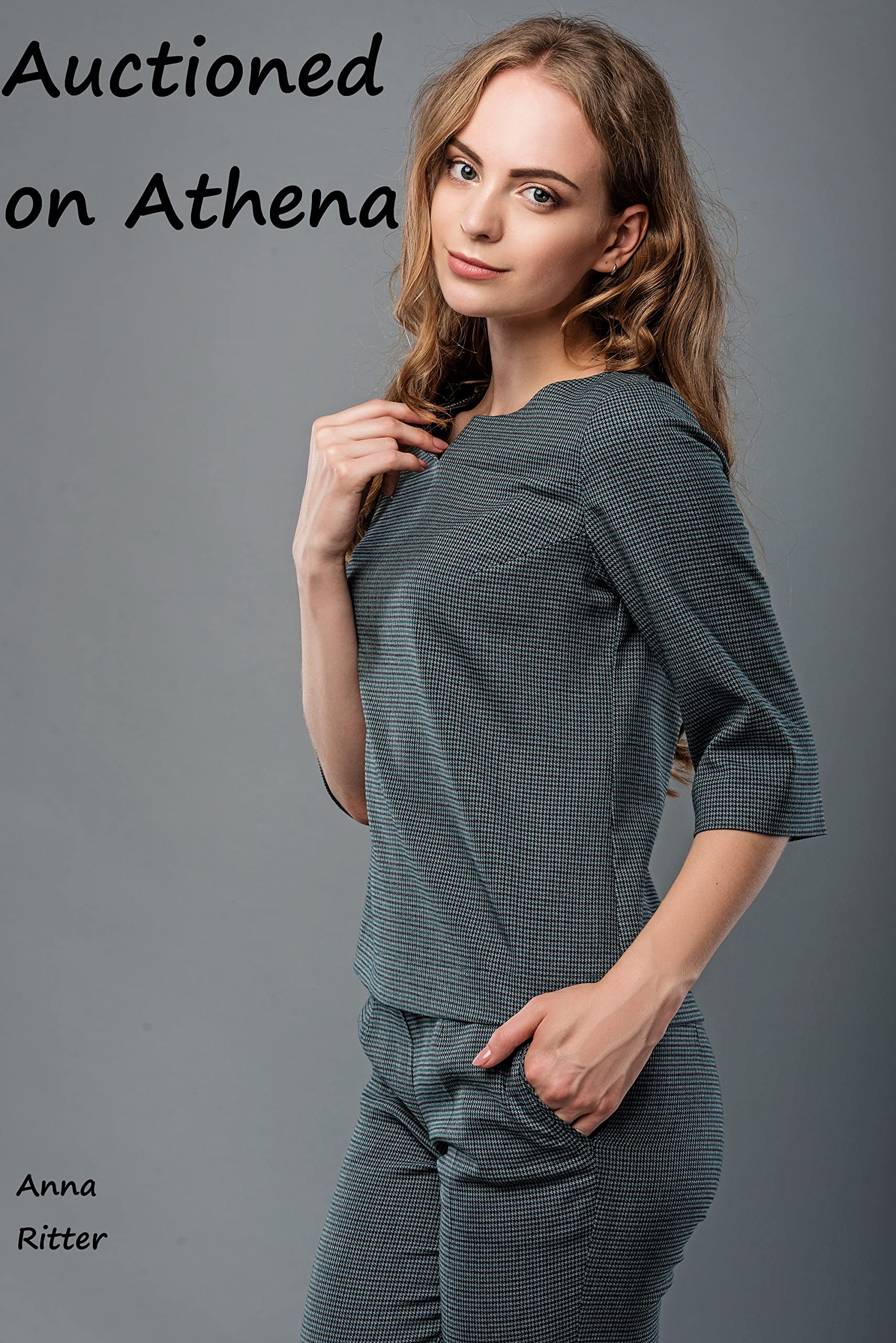 Auctioned on Athena (Worlds of Gynarchy Book 1) by Anna Ritter | Goodreads