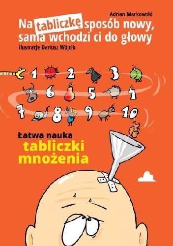 Na tabliczkę sposób nowy, sama wchodzi ci do głowy by Adrian Markowski ...