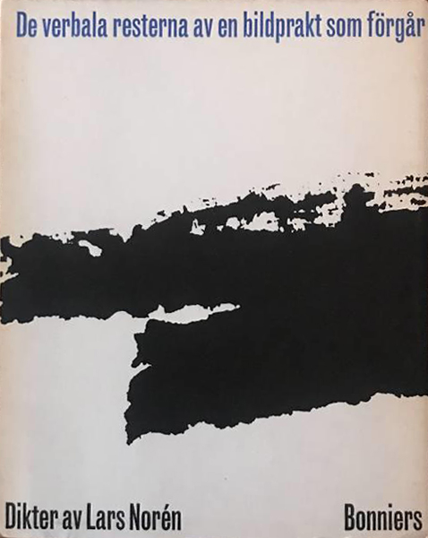 De verbala resterna av en bildprakt som förgår by Lars Norén | Goodreads