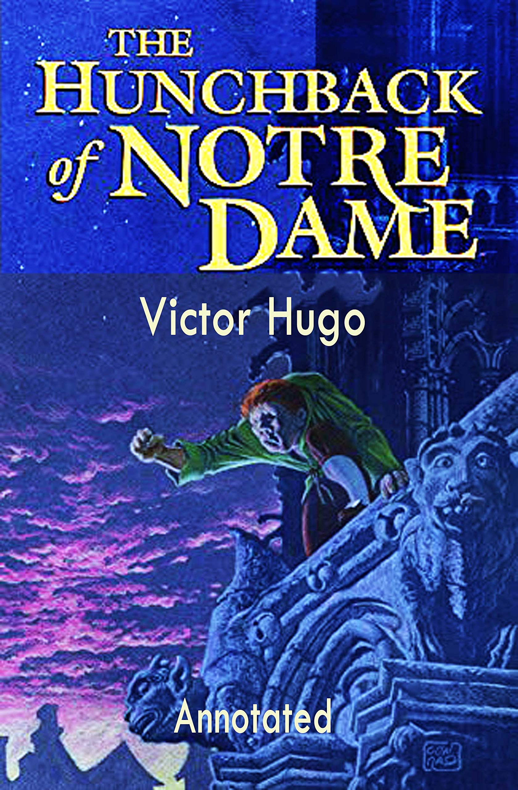 The Hunchback of Notre Dame Annotated by Victor Hugo | Goodreads
