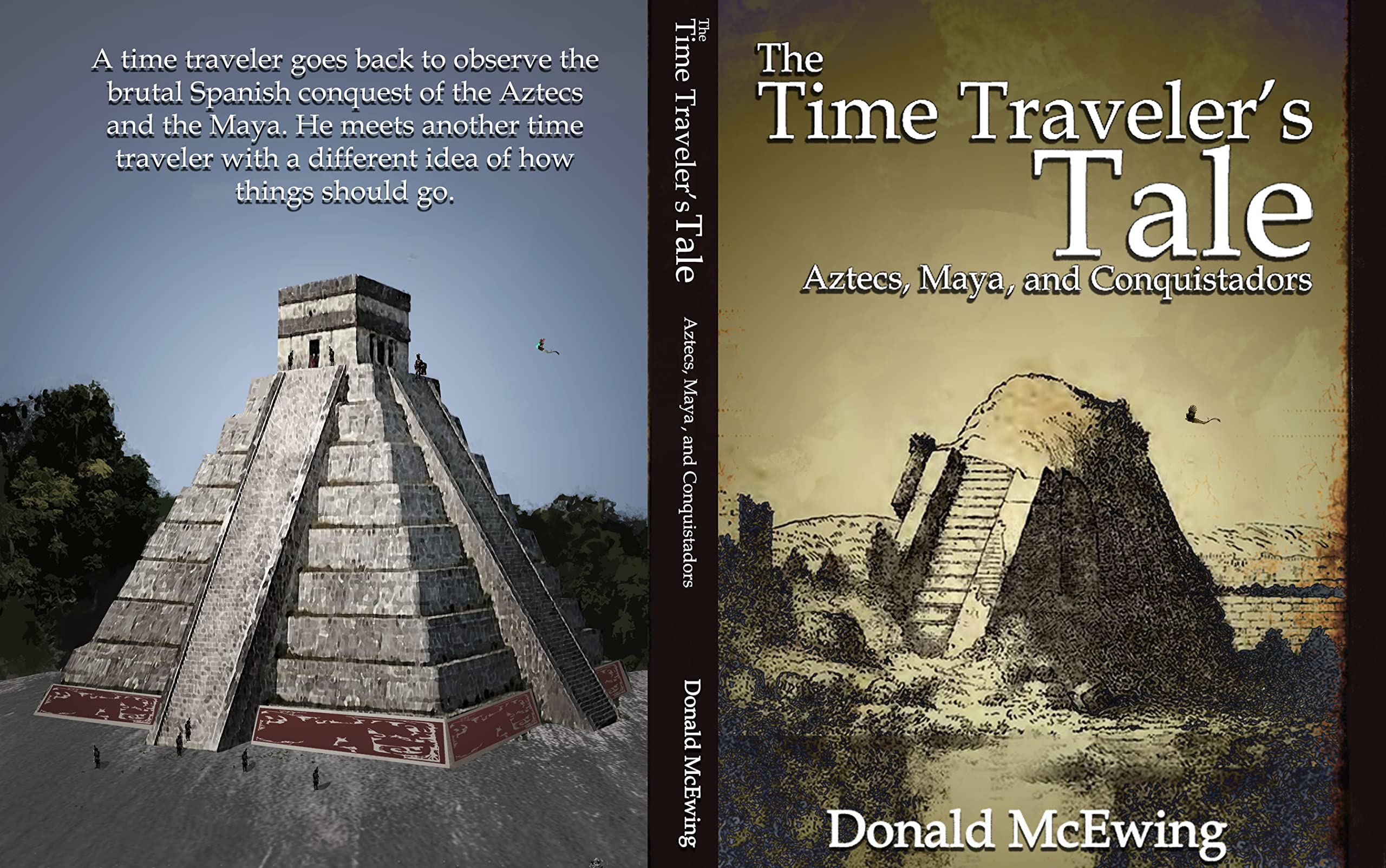The Time Traveler's Tale: Aztecs, Maya, and Conquistadors by Donald ...