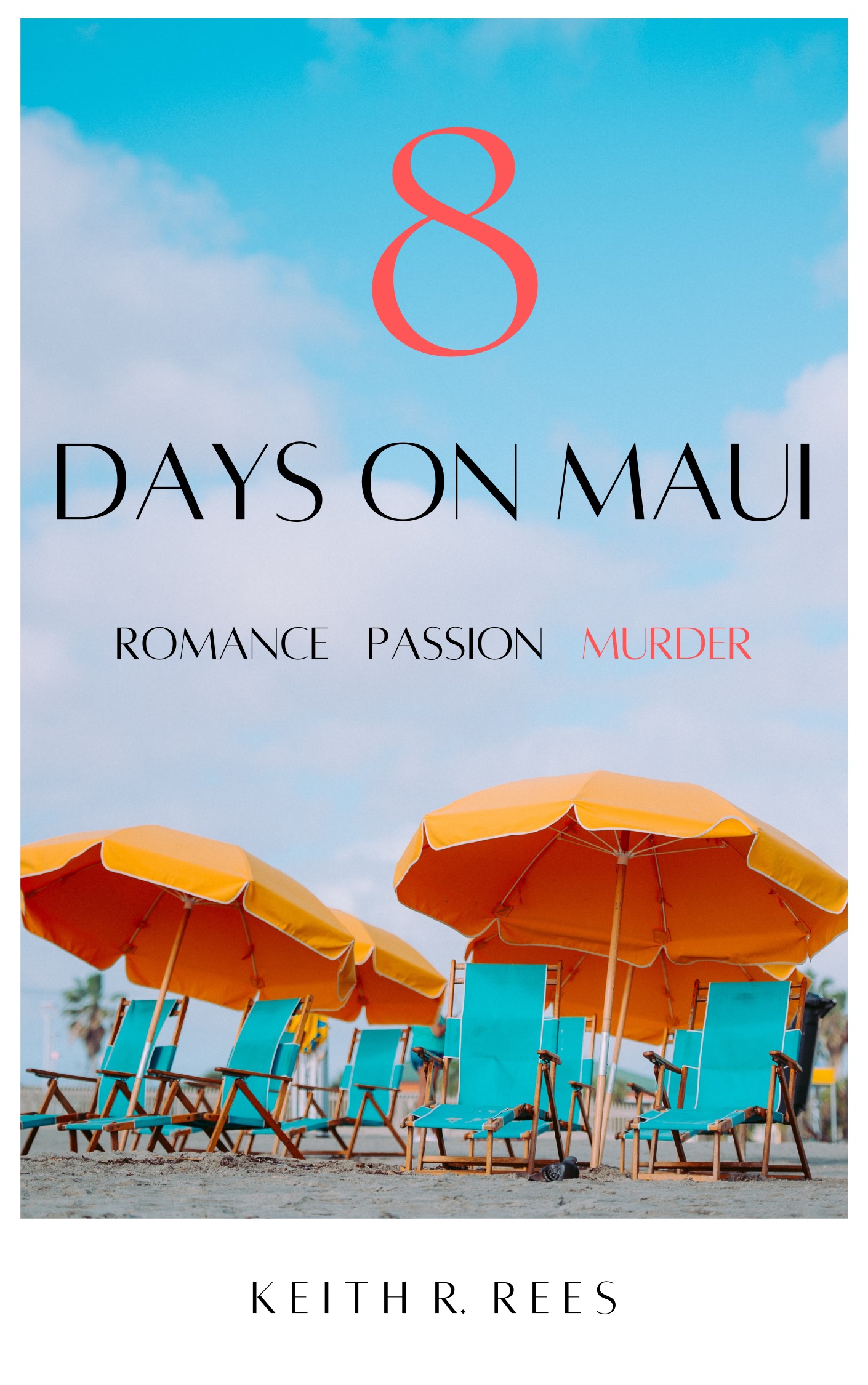 8 Days on Maui by Keith R. Rees | Goodreads