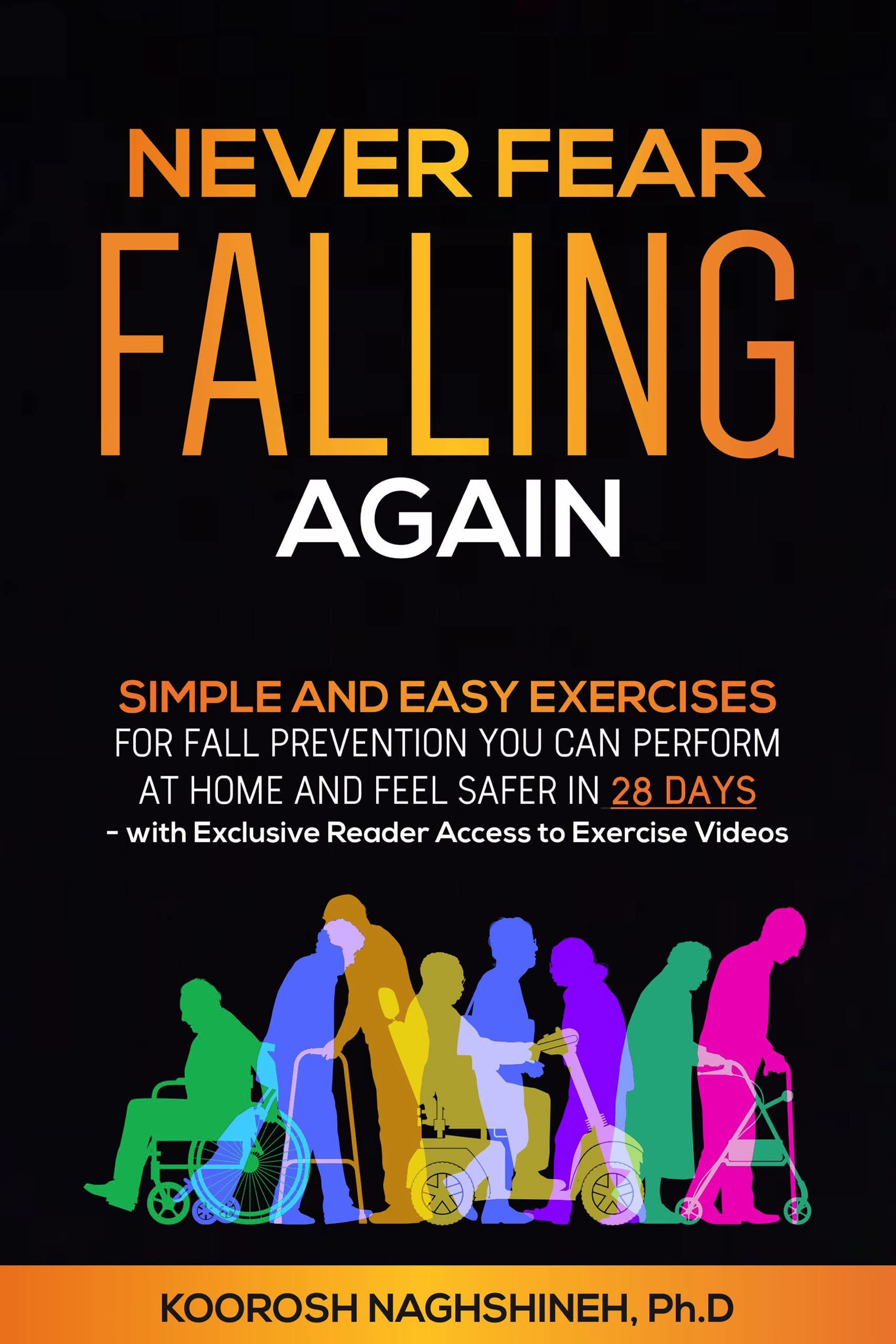 Never Fear Falling Again: Simple and Easy Exercises for Fall Prevention ...