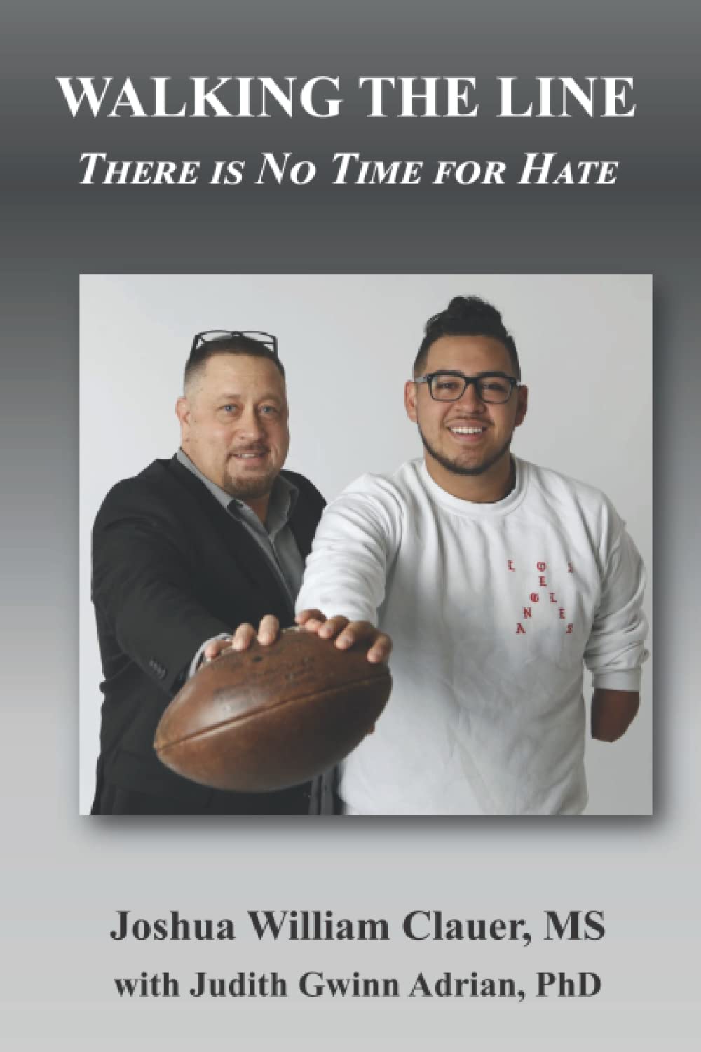 Walking the Line: There is No Time for Hate by Joshua William Clauer ...