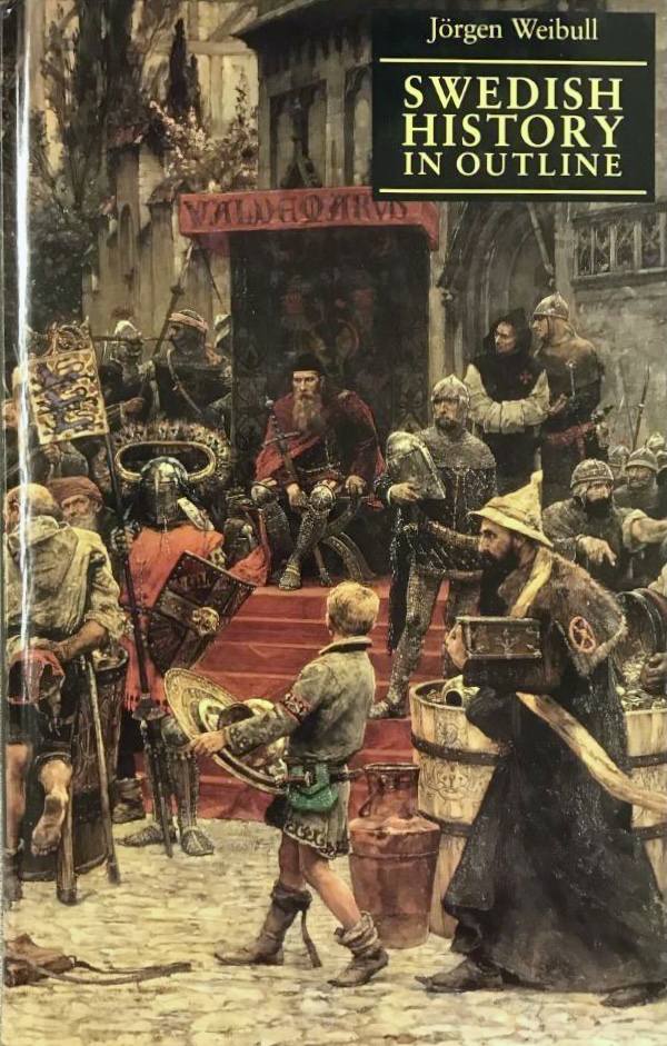 Swedish History in Outline by Jörgen Weibull | Goodreads
