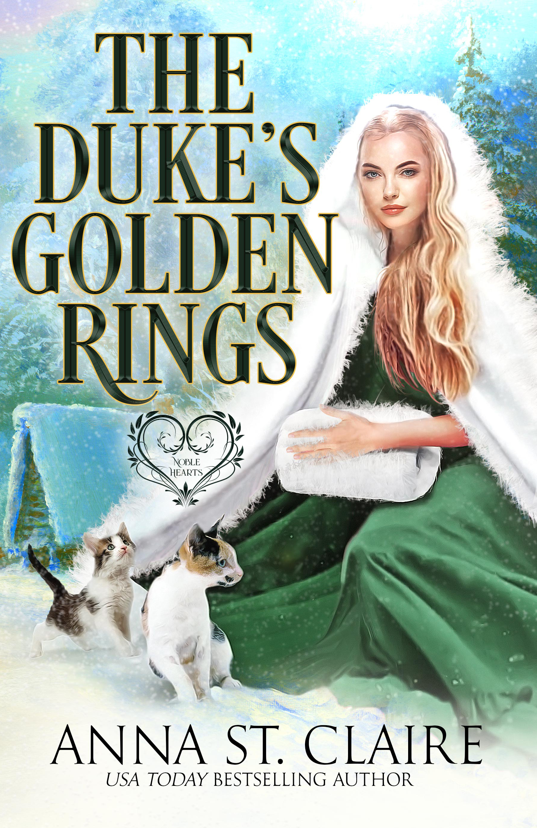 The Duke's Golden Rings (Noble Hearts, #3) by Anna St. Claire | Goodreads