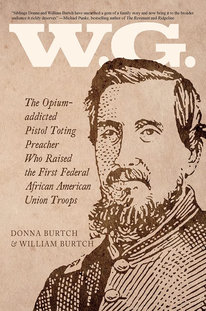 W.G.: The Opium-addicted Pistol Toting Preacher Who Raised the First ...