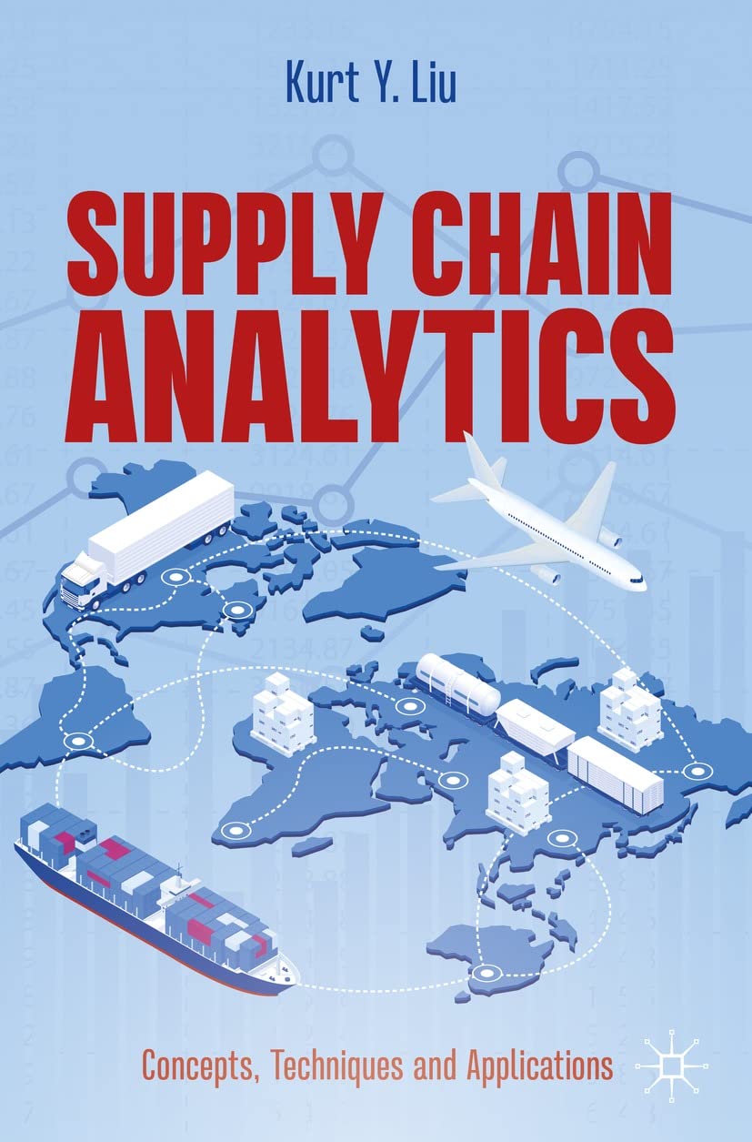 supply-chain-analytics-concepts-techniques-and-applications-by-kurt-y
