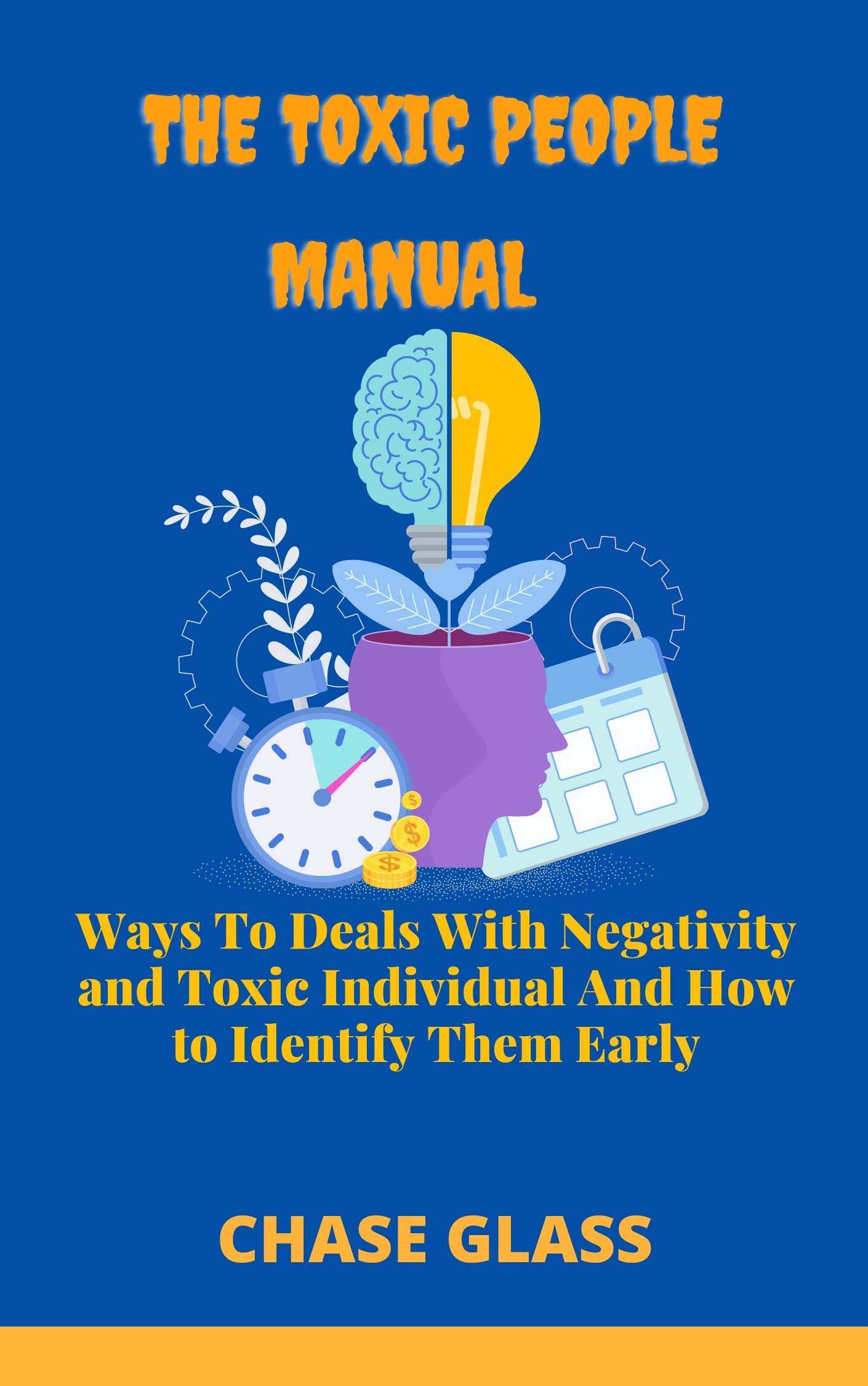 The Toxic People Manual: Ways To Deals With Negativity and Toxic ...