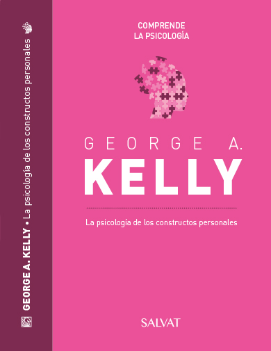 Geroge A. Kelly, La psicología de los constructos personales by Anna ...