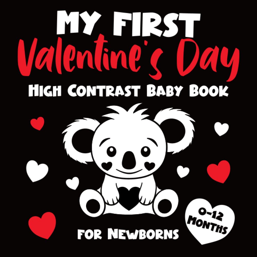 My First Valentine s Day High Contrast Baby Book For Newborns 0 12 my-first-valentine-s-day-high-contrast-baby-book-for-newborns-0-12