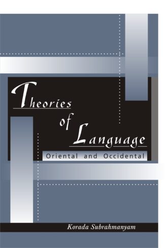 Theories of Language: Oriental and Occidental by Korada Subrahmanyam ...