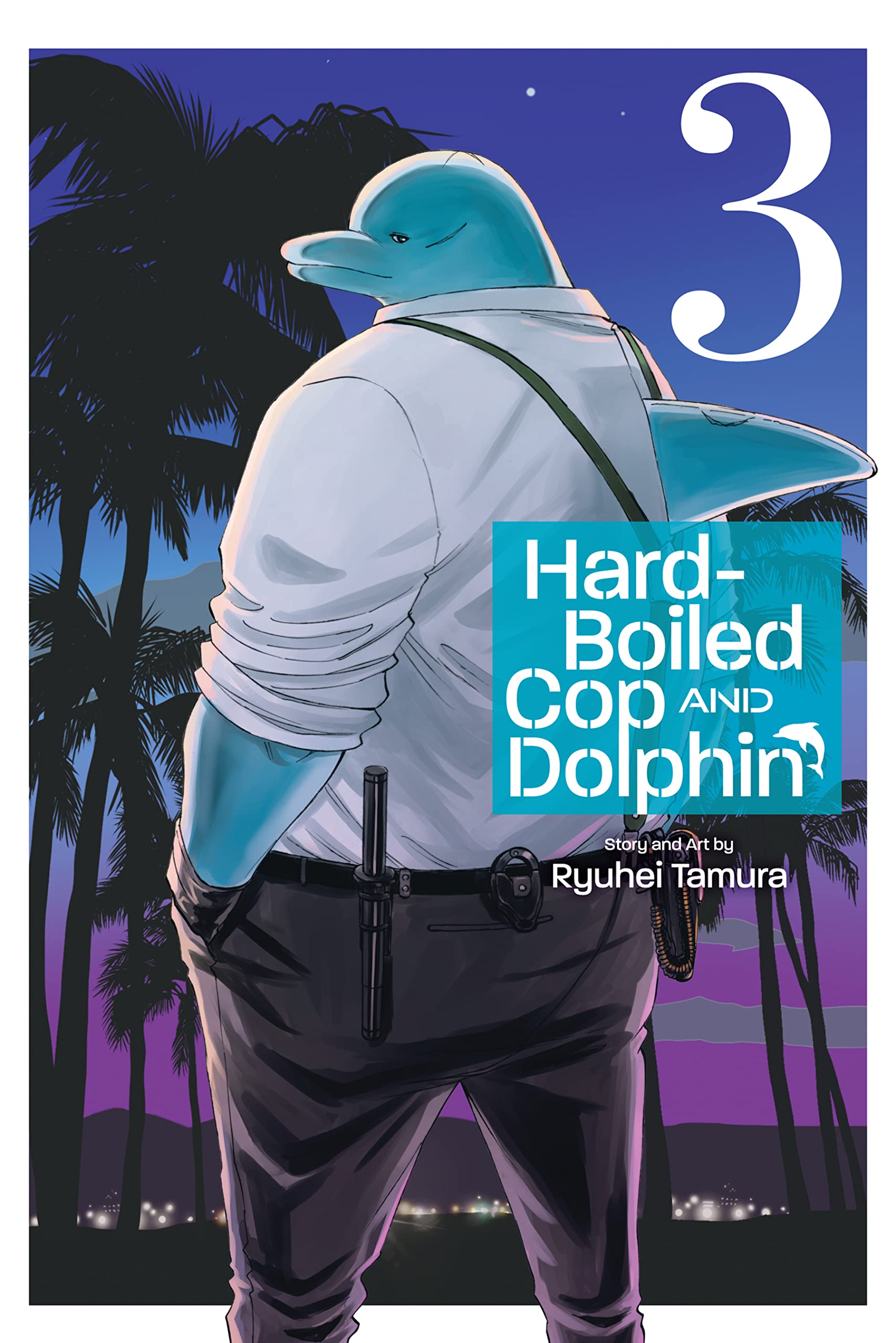 Hard-Boiled Cop and Dolphin, Vol. 3: Sunken Ruins by Ryūhei Tamura ...