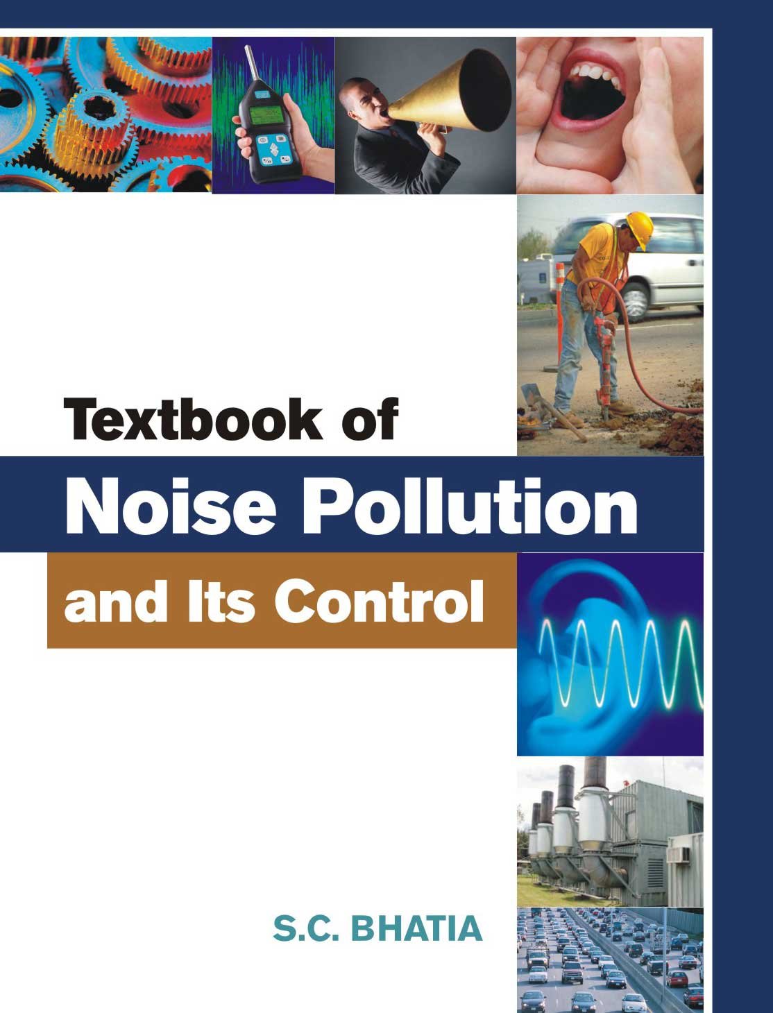 Textbook of Noise Pollution and Its Control Vol. 2 by S.C. Bhatia ...
