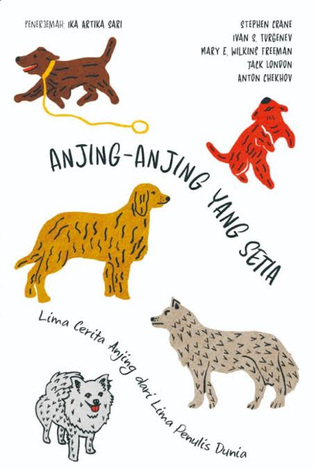 Anjing-anjing yang Setia by Stephen Crane | Goodreads