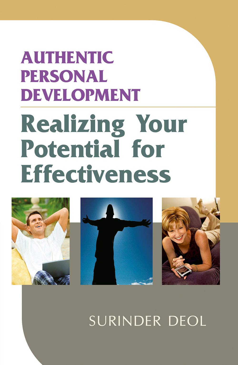 Authentic Personal Development: Realizing Your Potential for ...