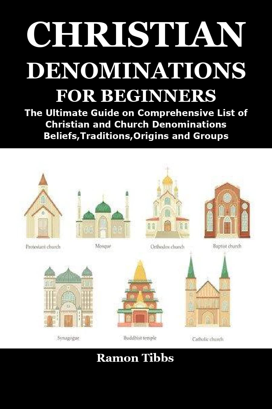 CHRISTIAN DENOMINATIONS FOR BEGINNERS: The Ultimate Guide on ...