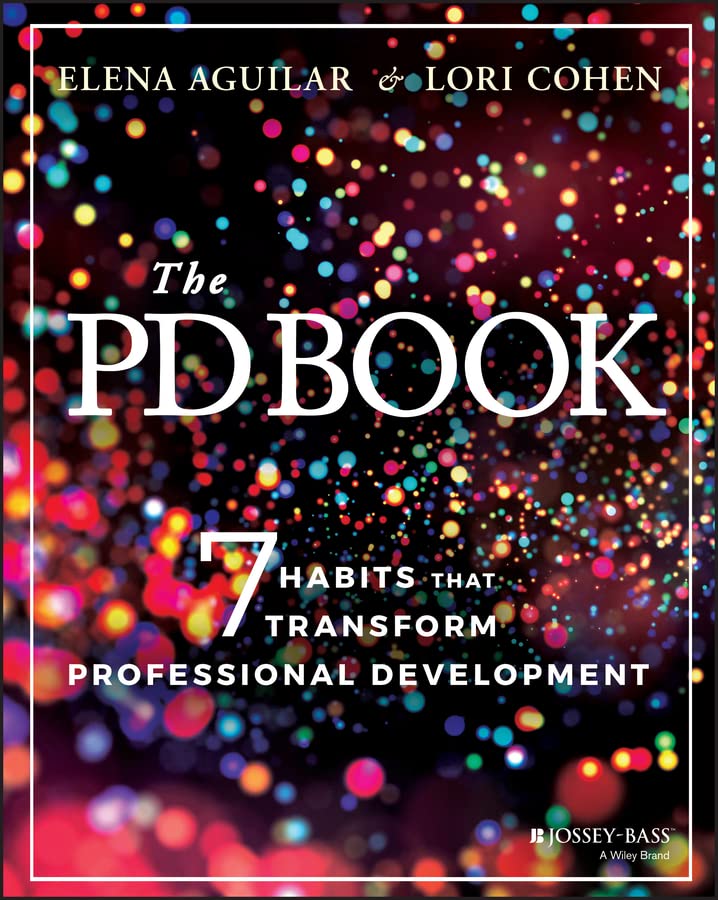 The PD Book: 7 Habits that Transform Professional Development by Elena ...