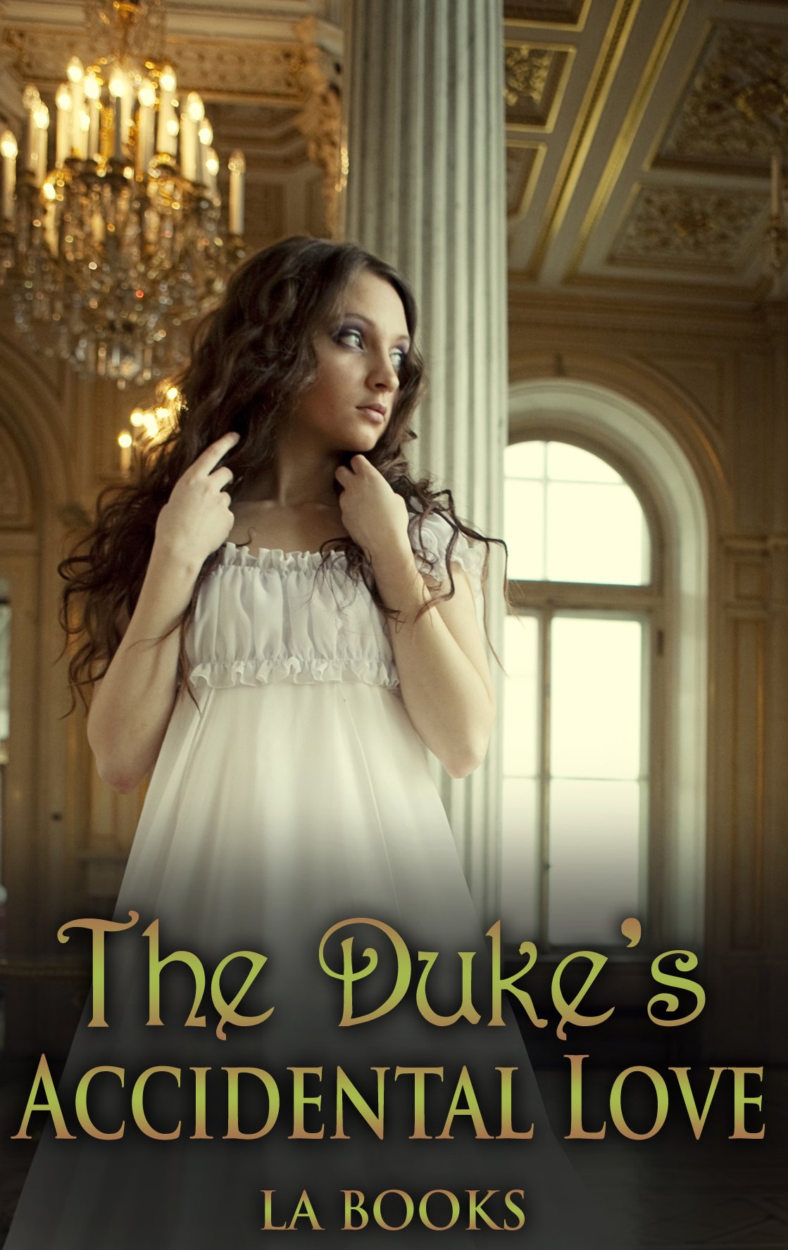 The Duke's Accidental Love by LA BOOKS | Goodreads