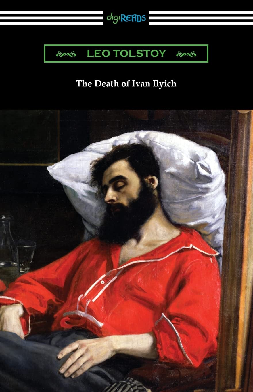 The Death of Ivan Ilyich by Leo Tolstoy | Goodreads