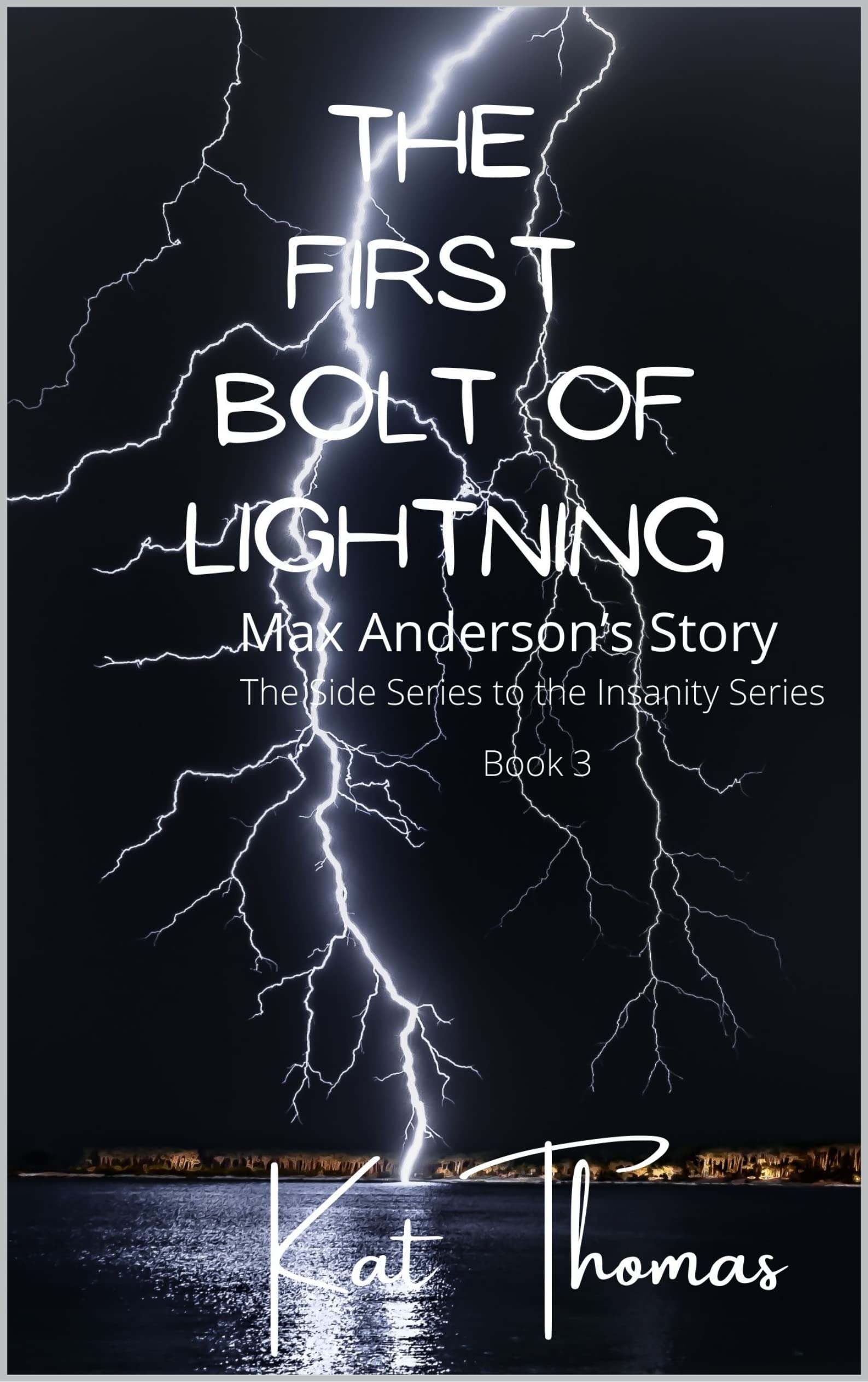 The First Bolt of Lightning by Kat Thomas | Goodreads