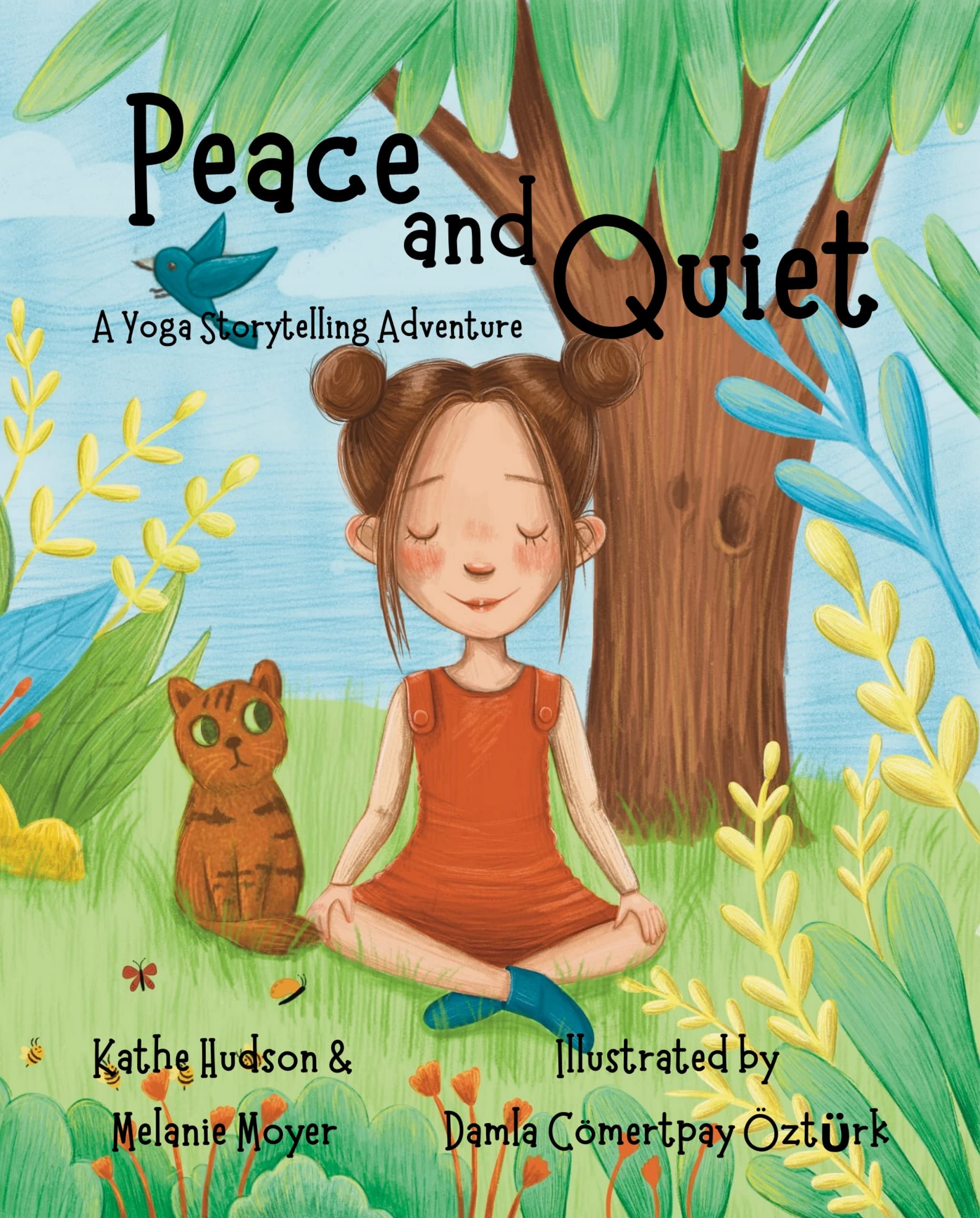 A Yoga Storytelling Adventure: Peace and Quiet by Kathe Hudson | Goodreads