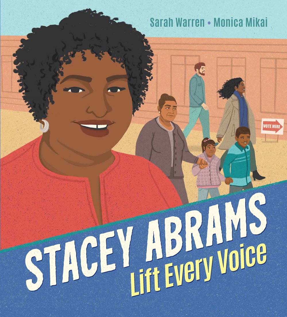 Stacey Abrams: Lift Every Voice by Sarah Warren | Goodreads