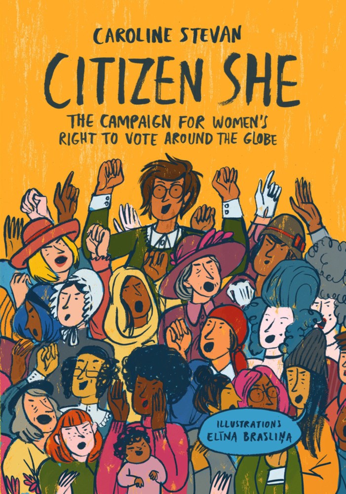 Citizen She! : The Global Campaign for Women's Voting Rights by ...