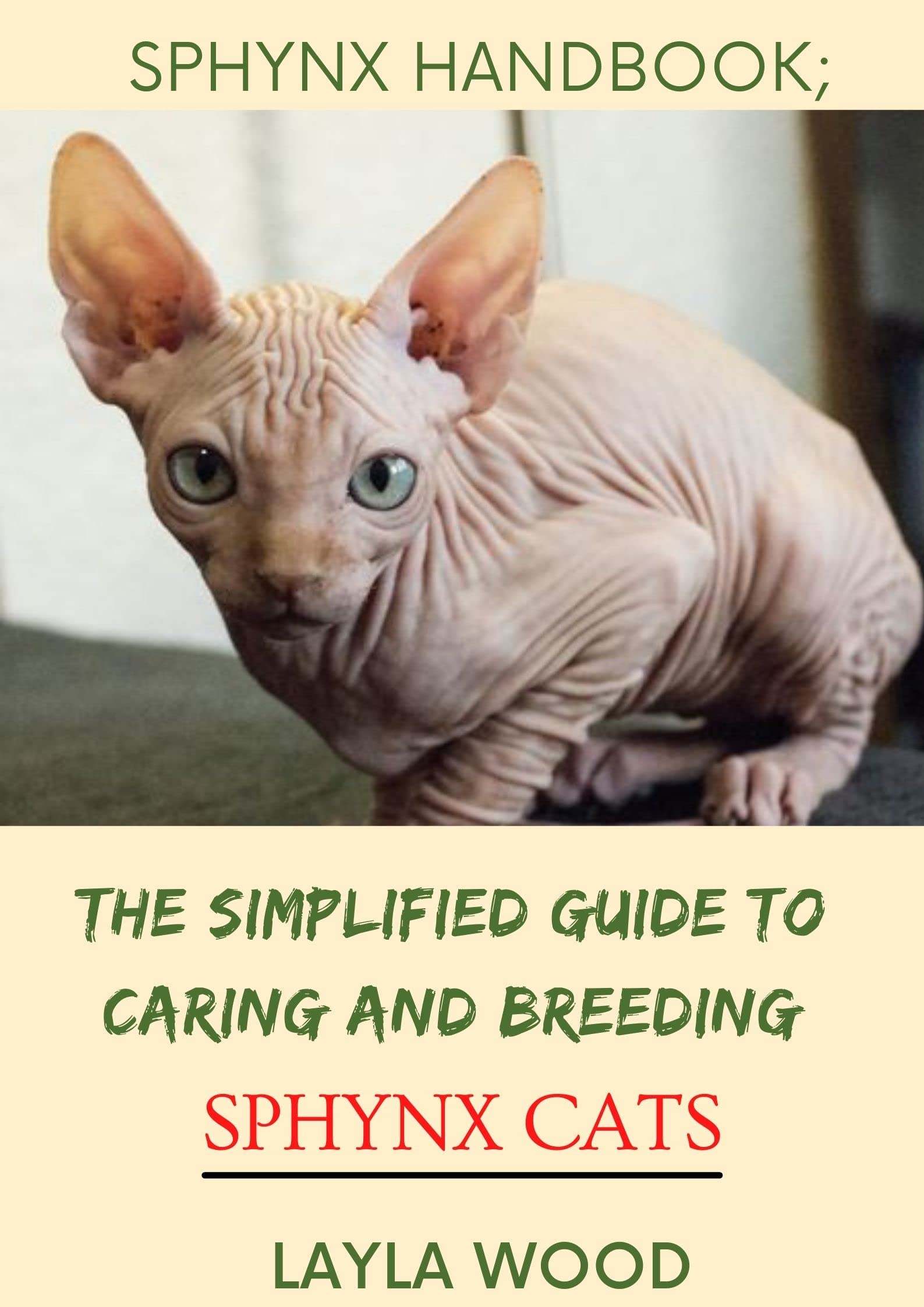Sphynx Handbook; The Simplified Guide To Caring And Breeding Sphynx ...