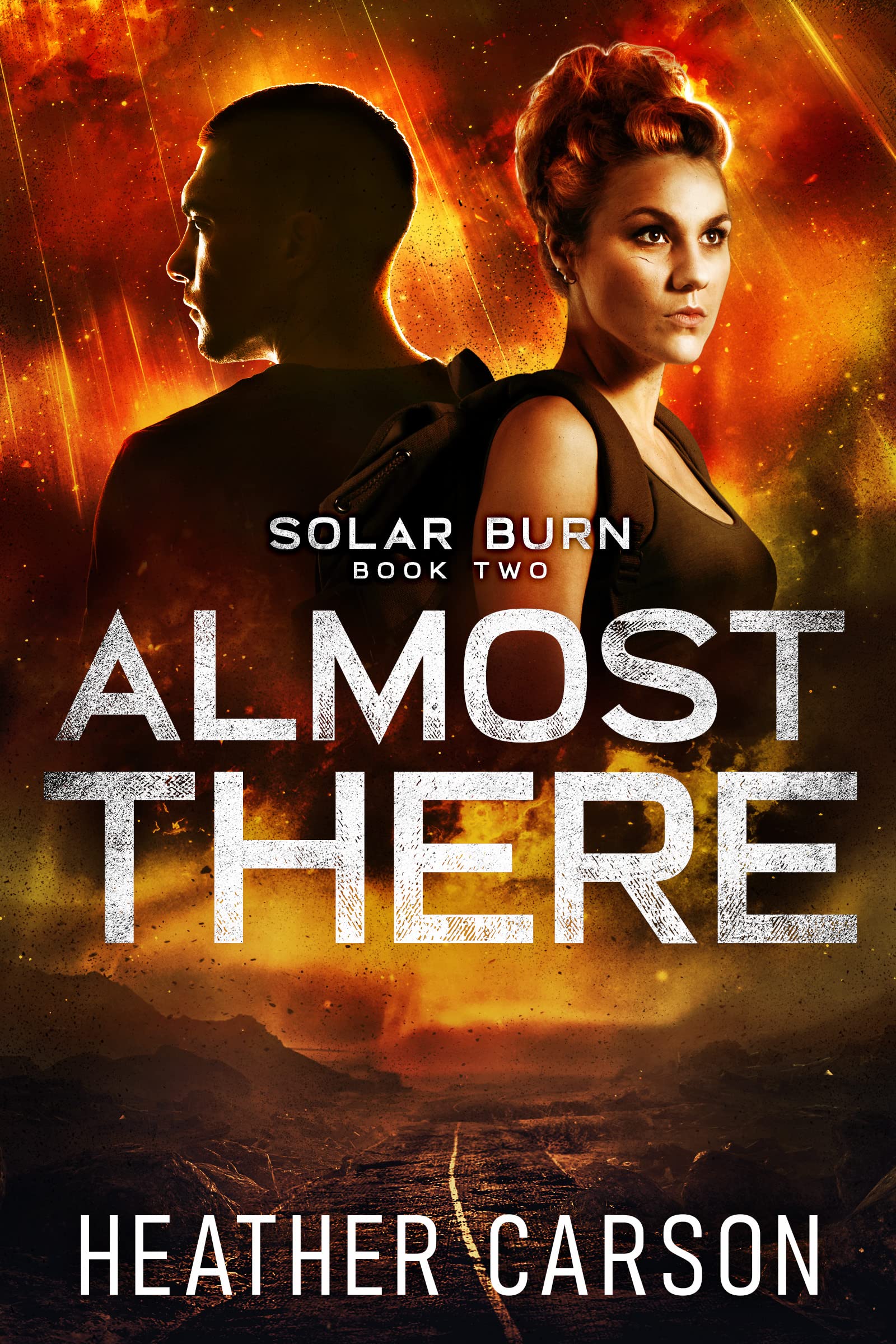 Almost There (Solar Burn, #2) by Heather Carson | Goodreads