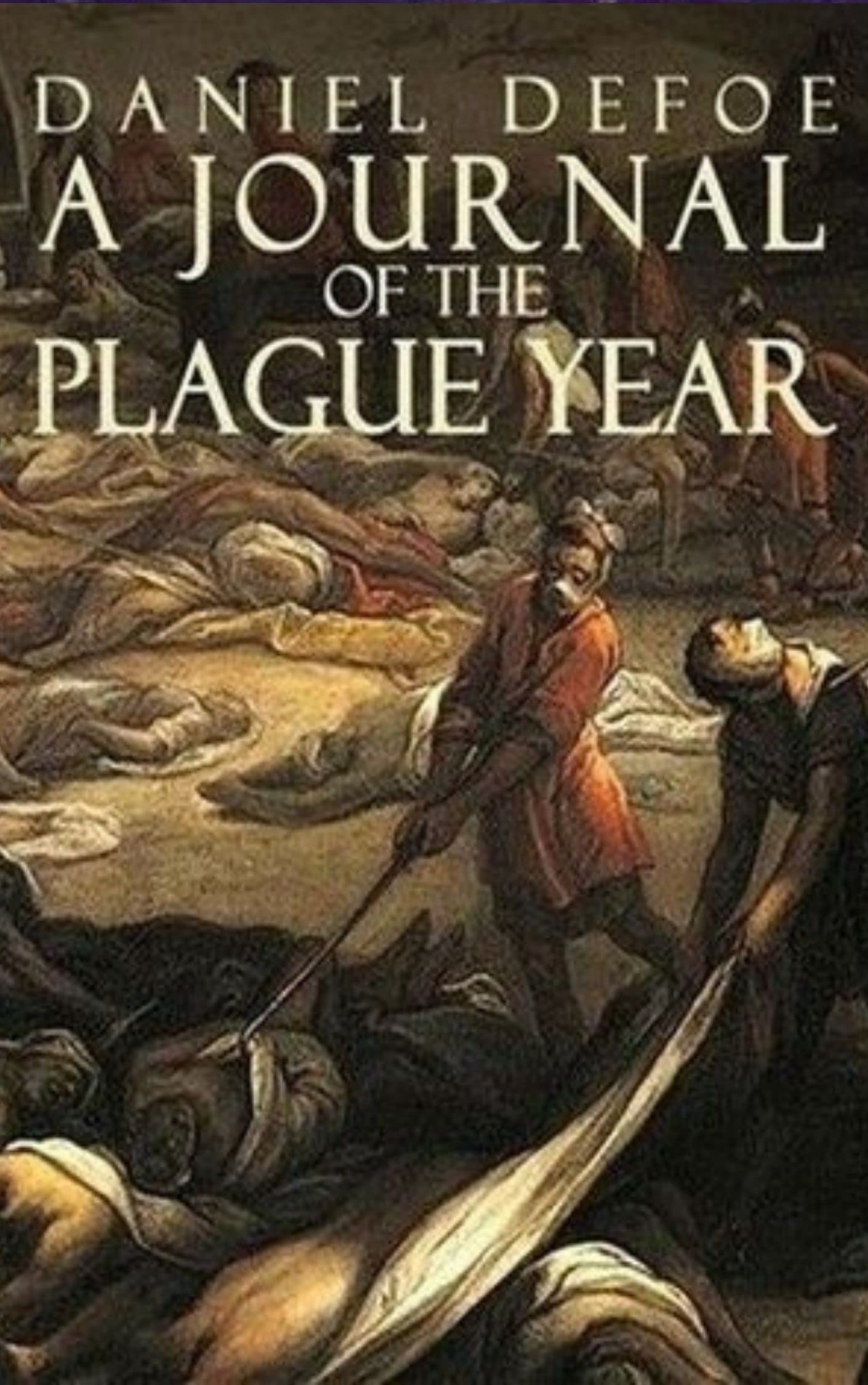 A Journal of the Plague Year: by Daniel Defoe | Goodreads