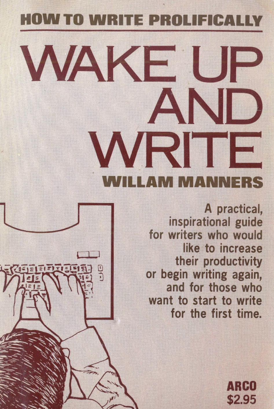 Wake up and write: How to write prolifically : an "inspirational" and ...
