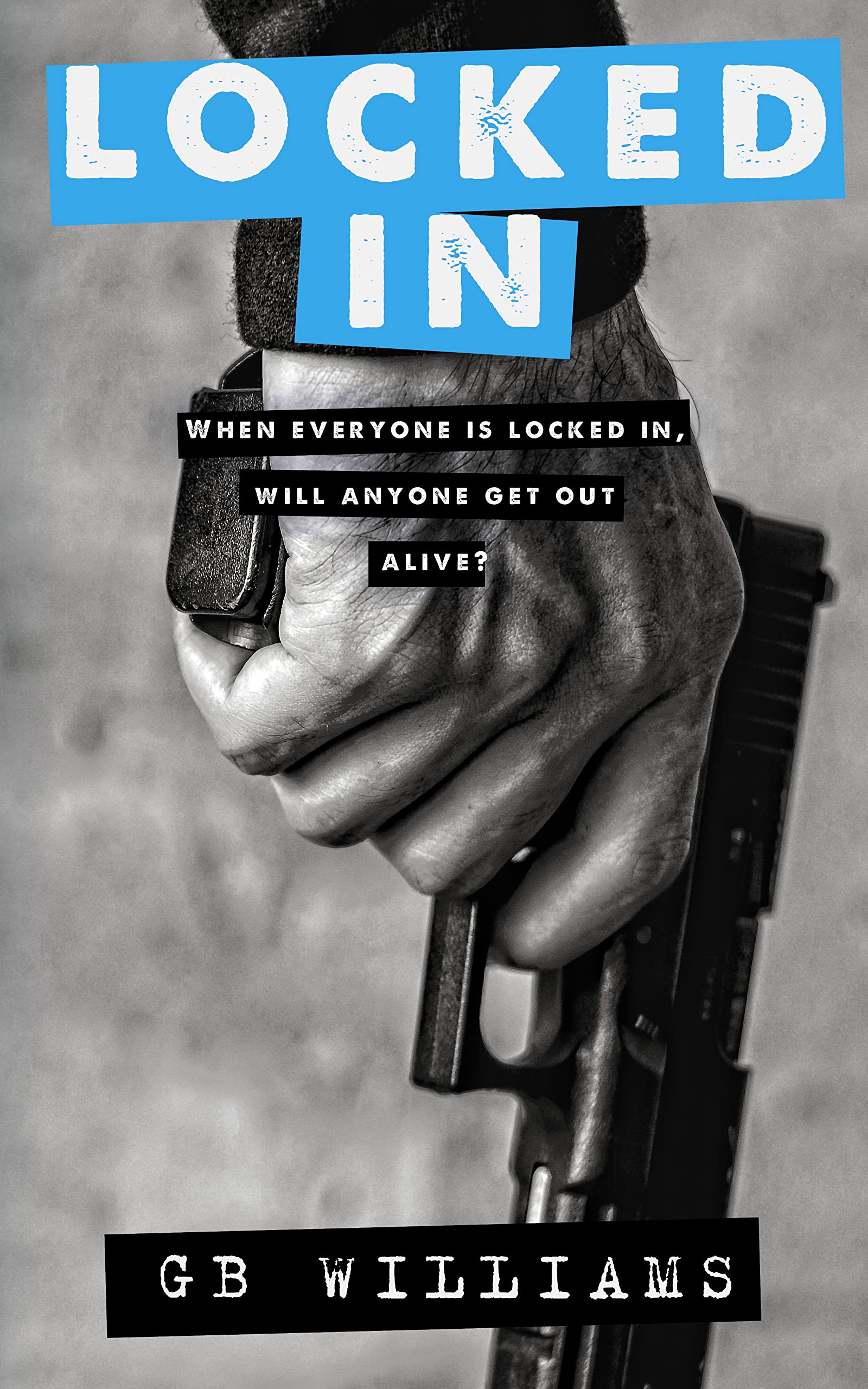 Locked In: The Locked Trilogy Book 2 by GB Williams | Goodreads