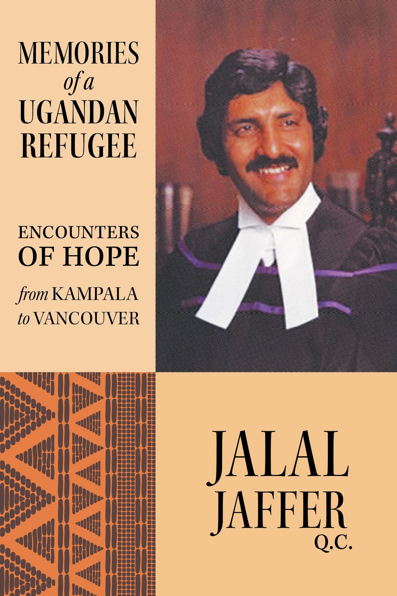 Memories of a Ugandan Refugee: Encounters of Hope From Kampala to ...