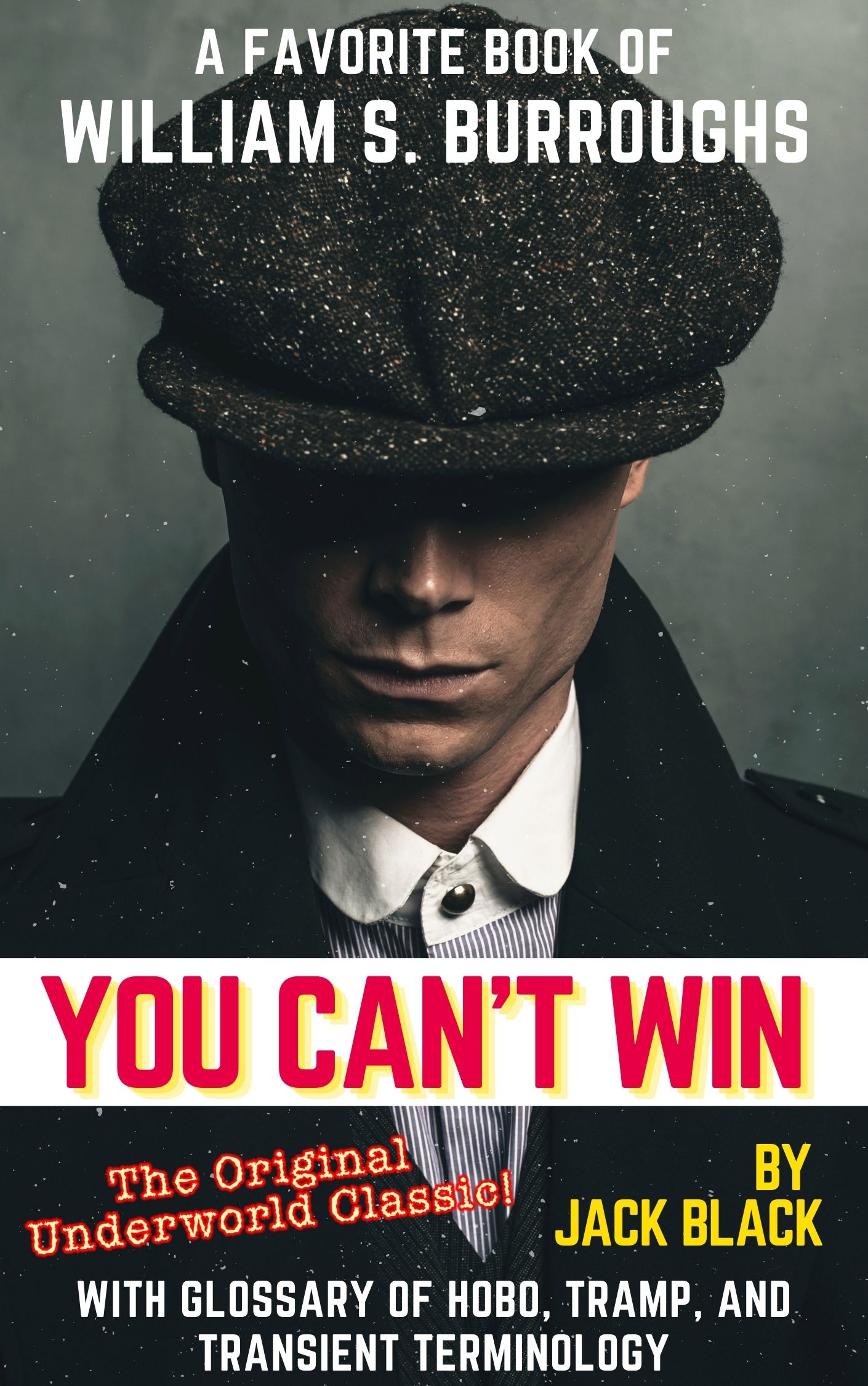 'You Can't Win' (Annotated) With Glossary of Hobo, Tramp, and Transient ...