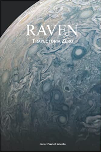 Raven, Trayectoria Zero by Javier Prunell Acosta | Goodreads