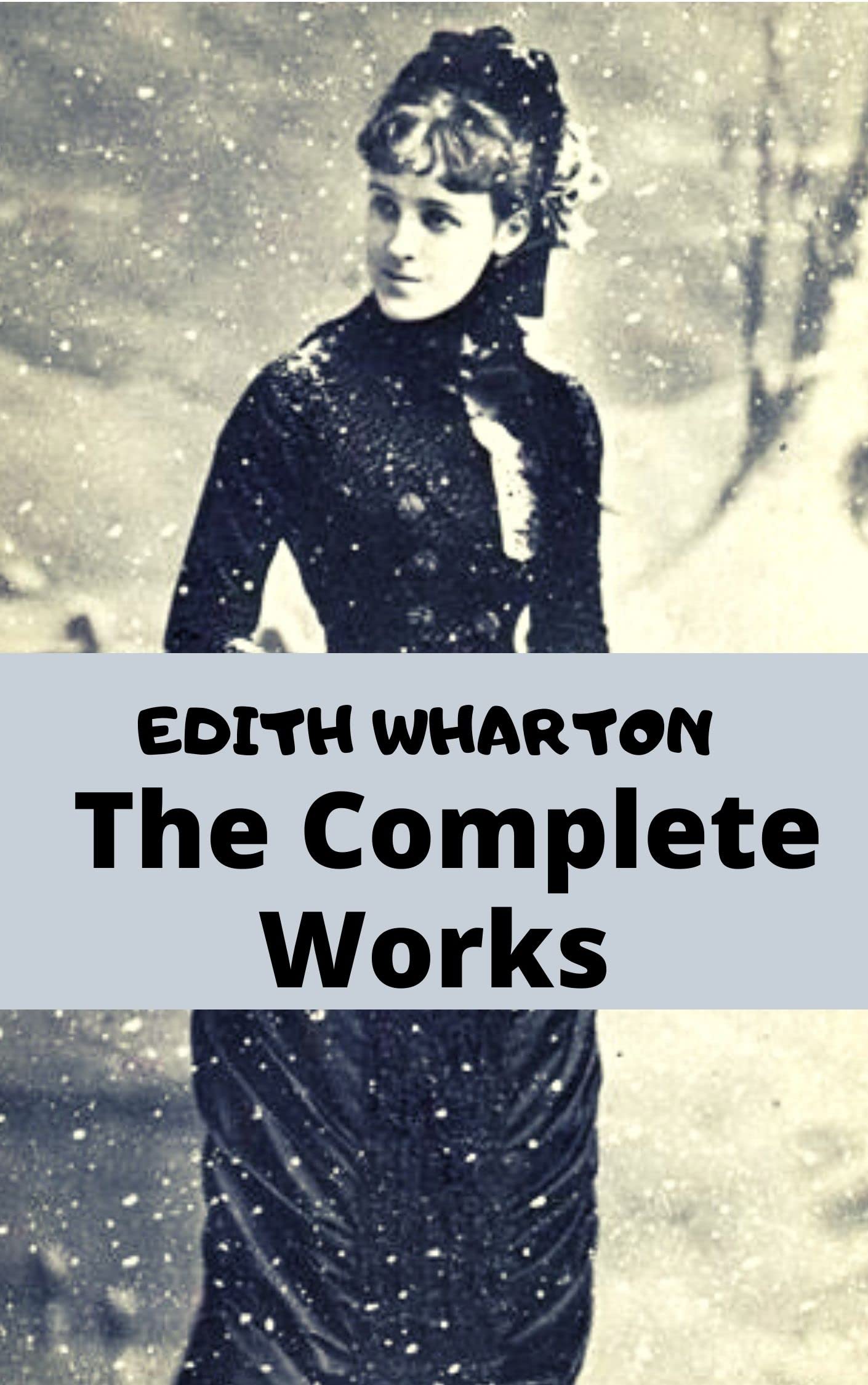 EDITH WHARTON :The Complete Works by Edith Wharton | Goodreads