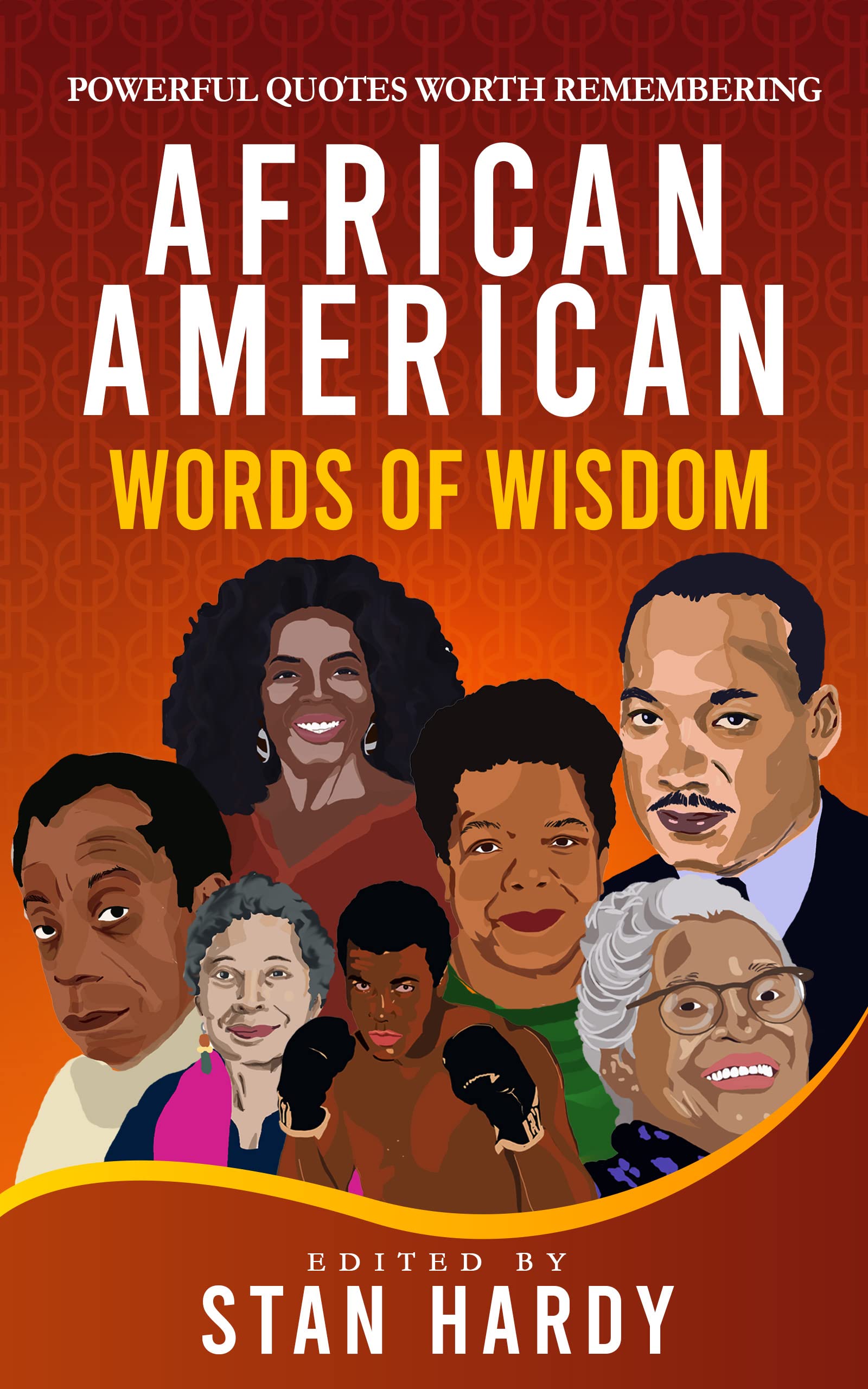 African American Words of Wisdom: Powerful Quotes Worth Remembering by ...