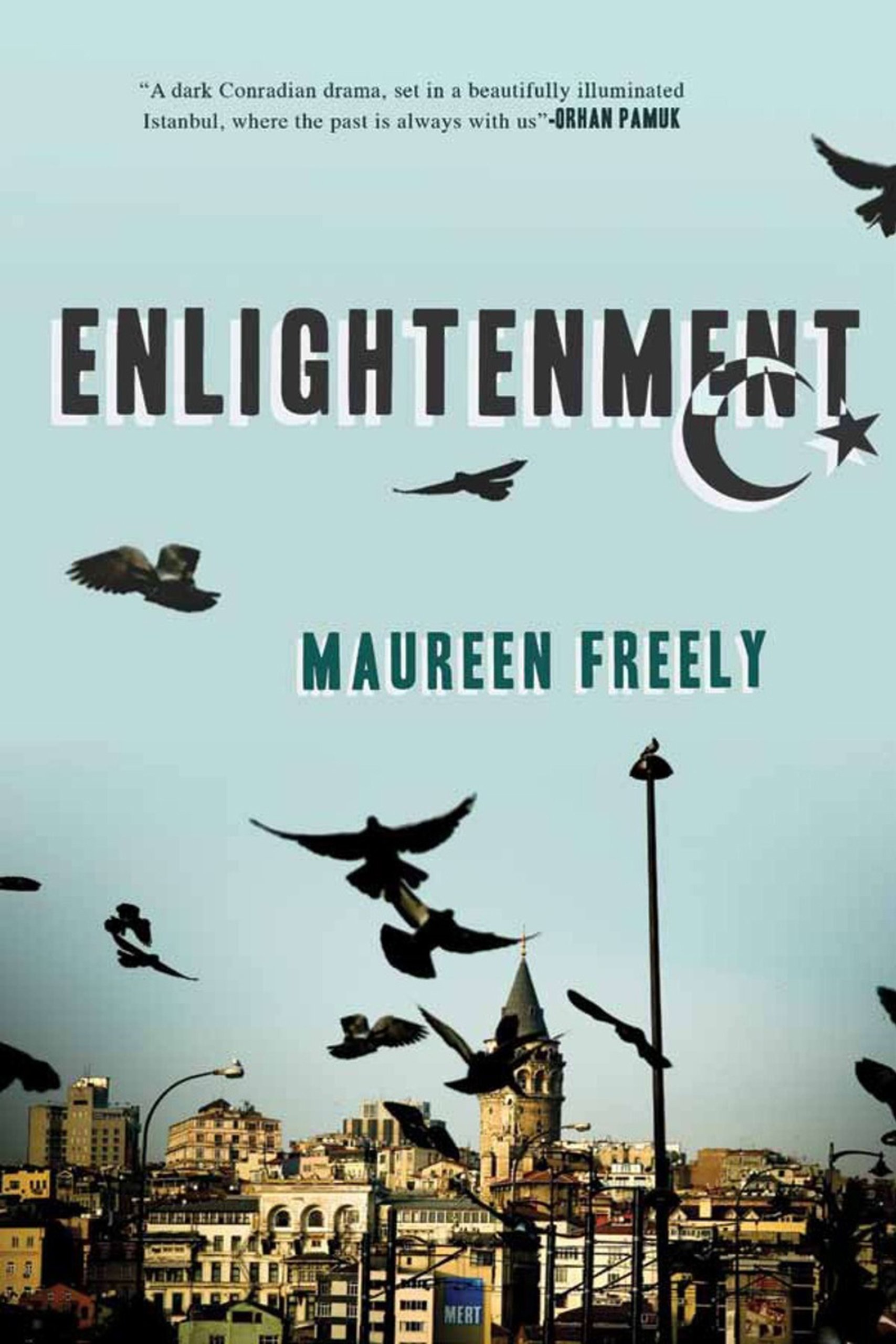 Enlightenment: A Novel by Maureen Freely | Goodreads