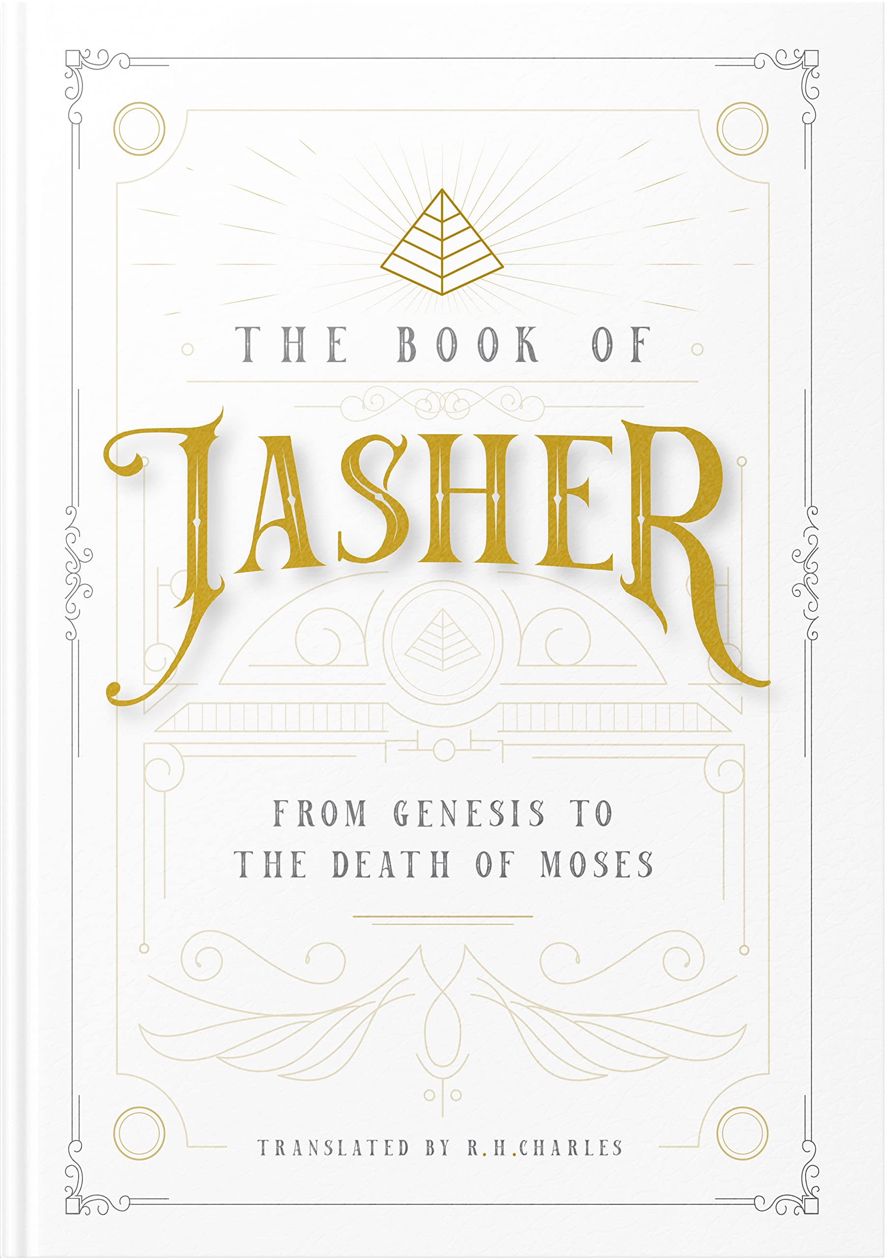 The Book of Jasher: From Genesis to Death of Moses by Anonymous | Goodreads