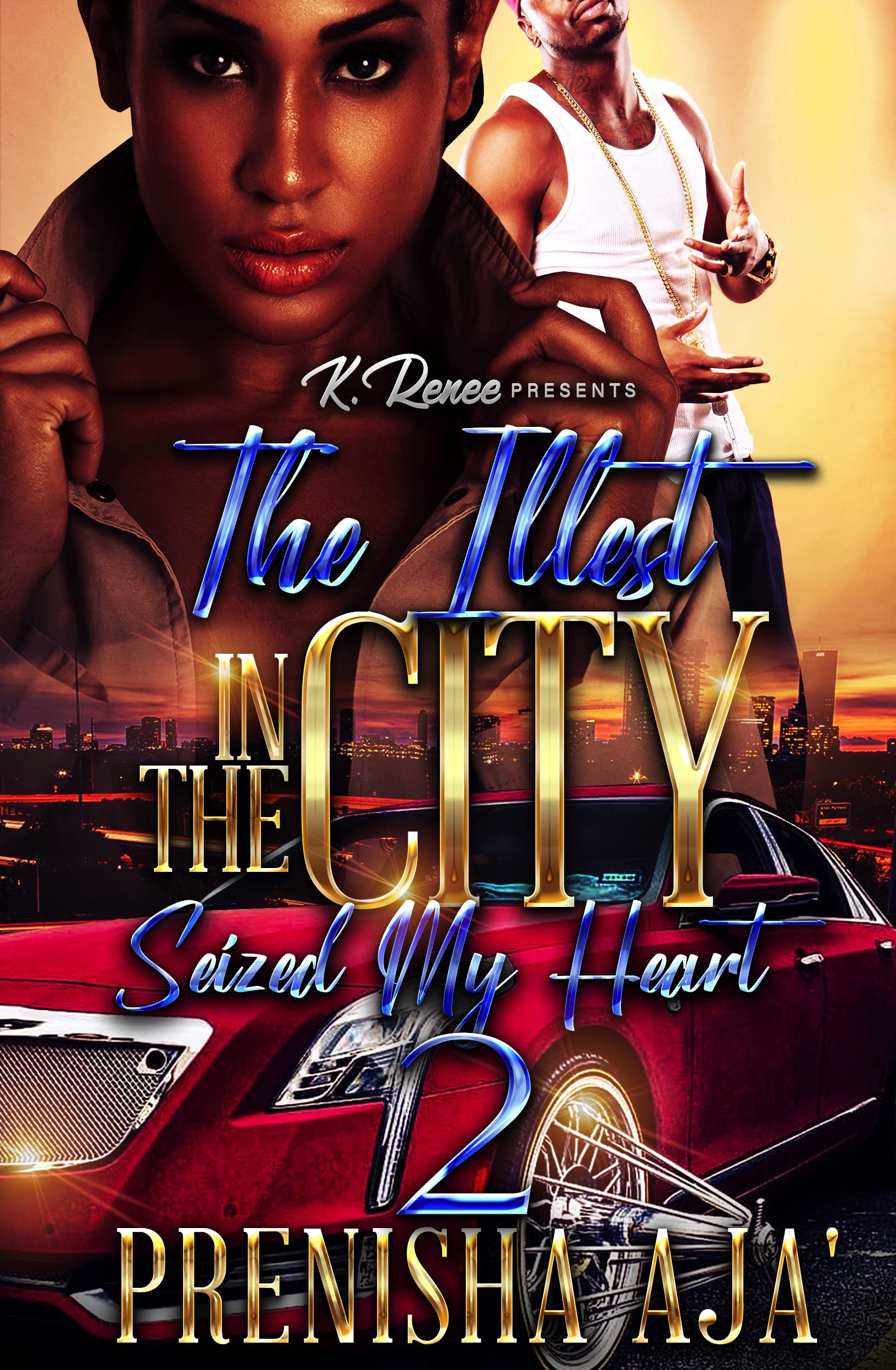 The Illest In The City Seized My Heart 2 by Prenisha Aja' | Goodreads