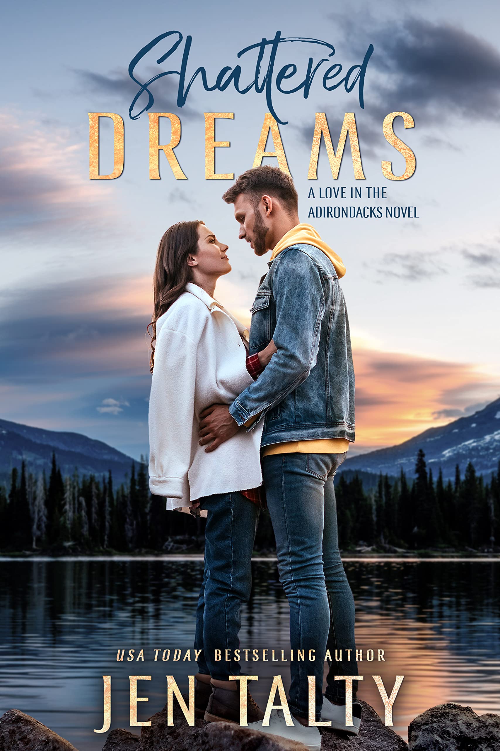 Shattered Dreams (Love in the Adirondacks Book 2) by Jen Talty | Goodreads