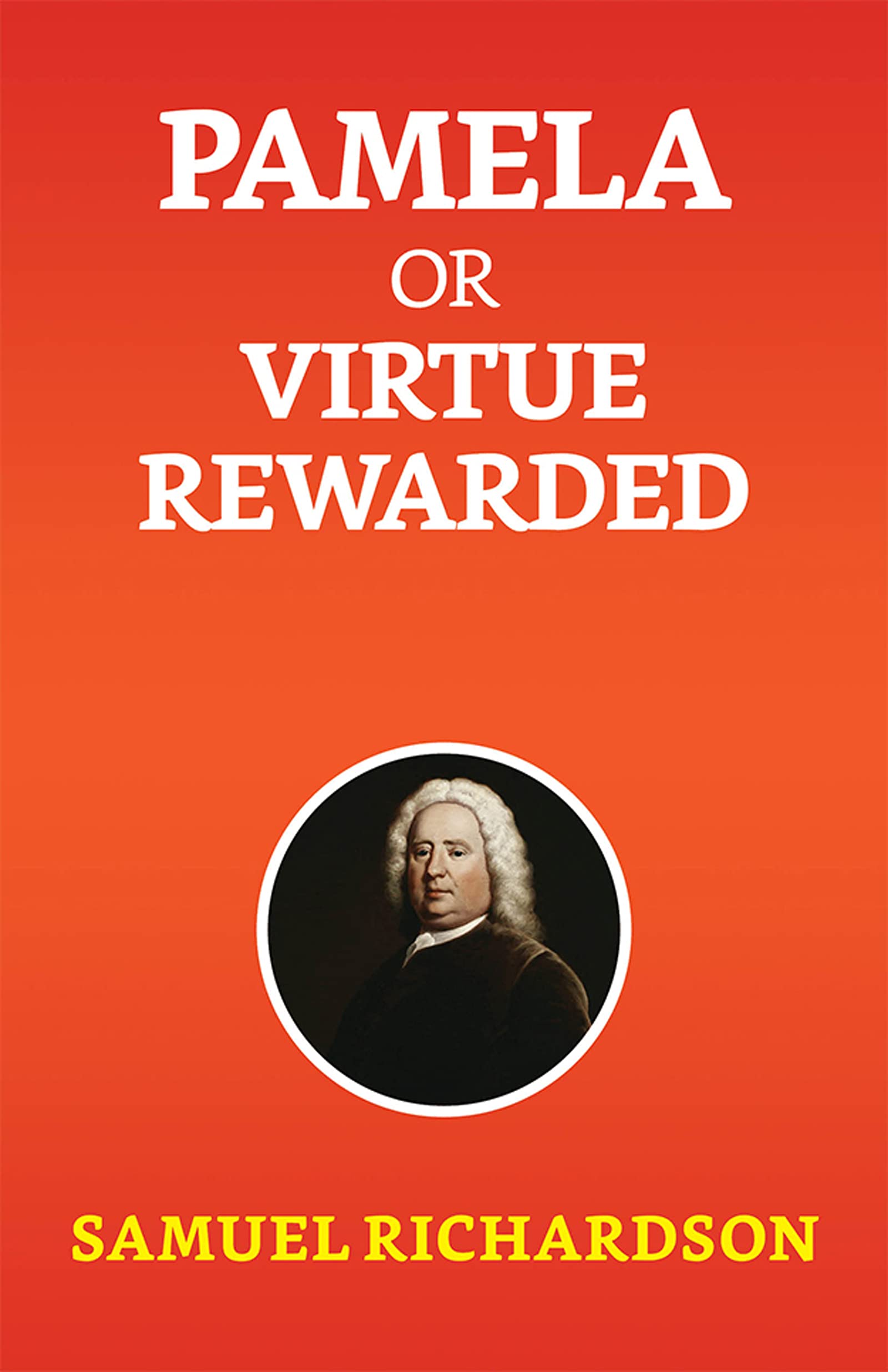 Pamela, or Virtue Rewarded by Samuel Richardson | Goodreads