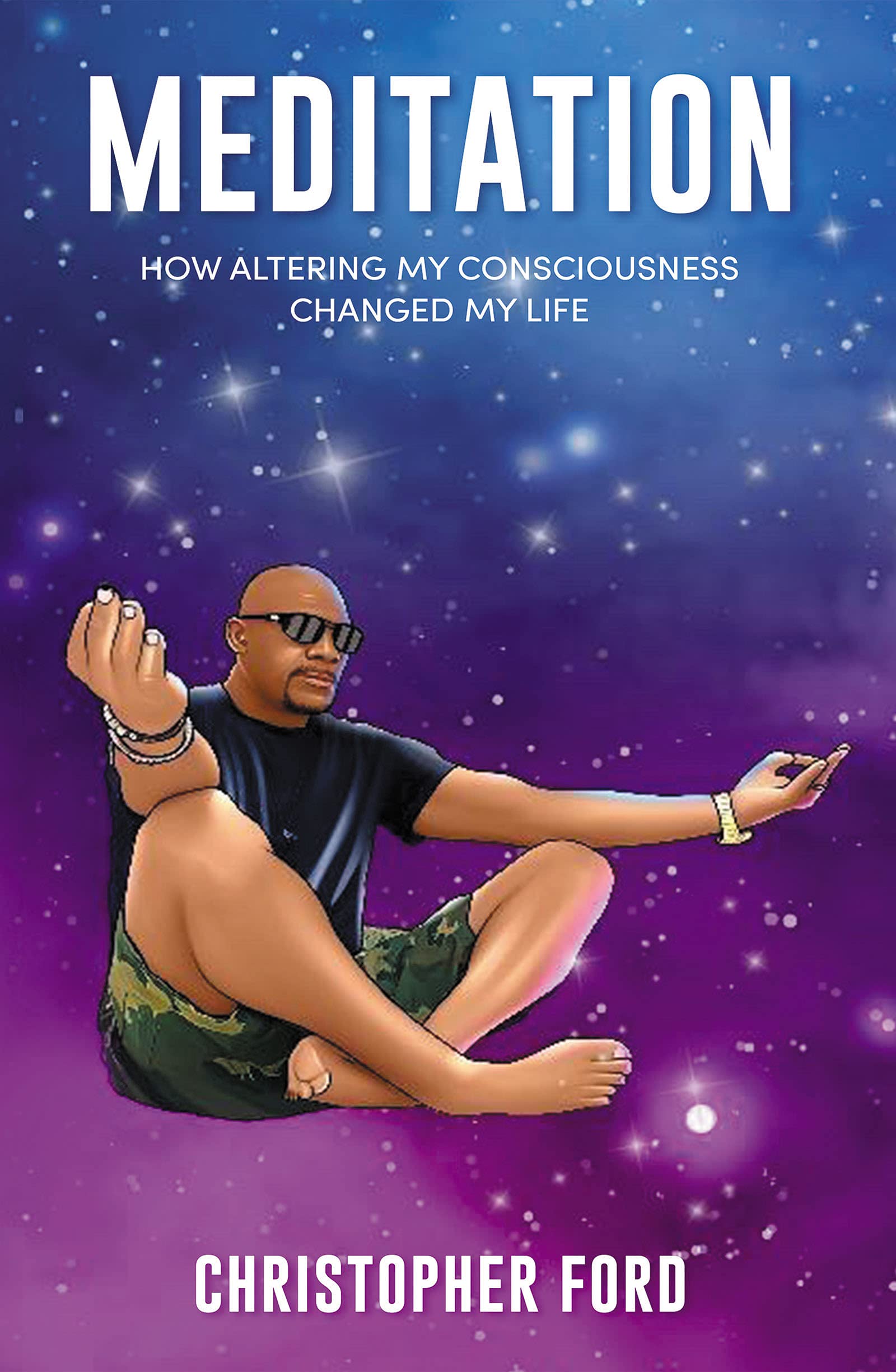 MEDITATION: How Altering My Consciousness Changed My Life by ...