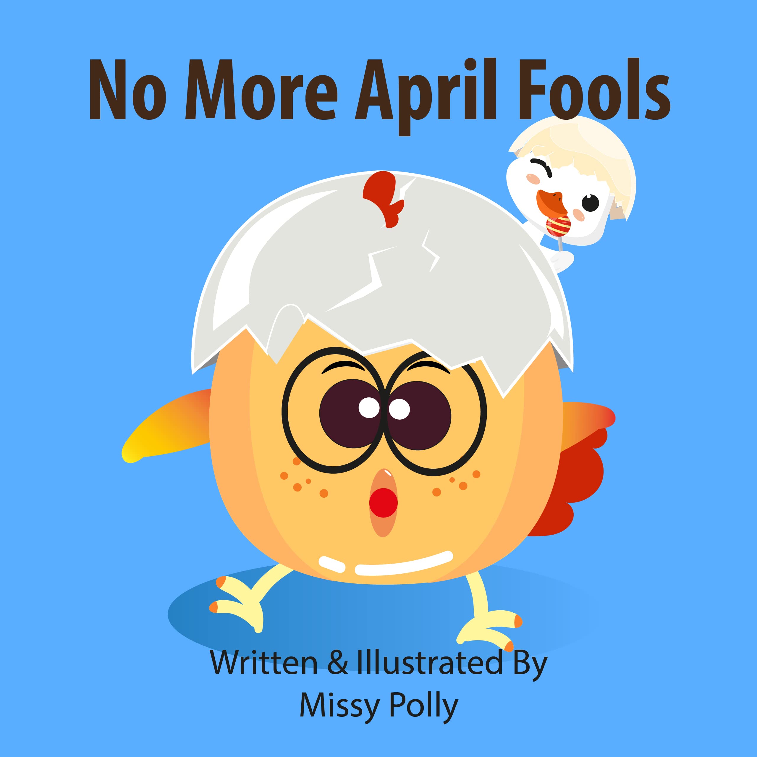 No More April Fools (ChickieQuack) by Missy Polly | Goodreads