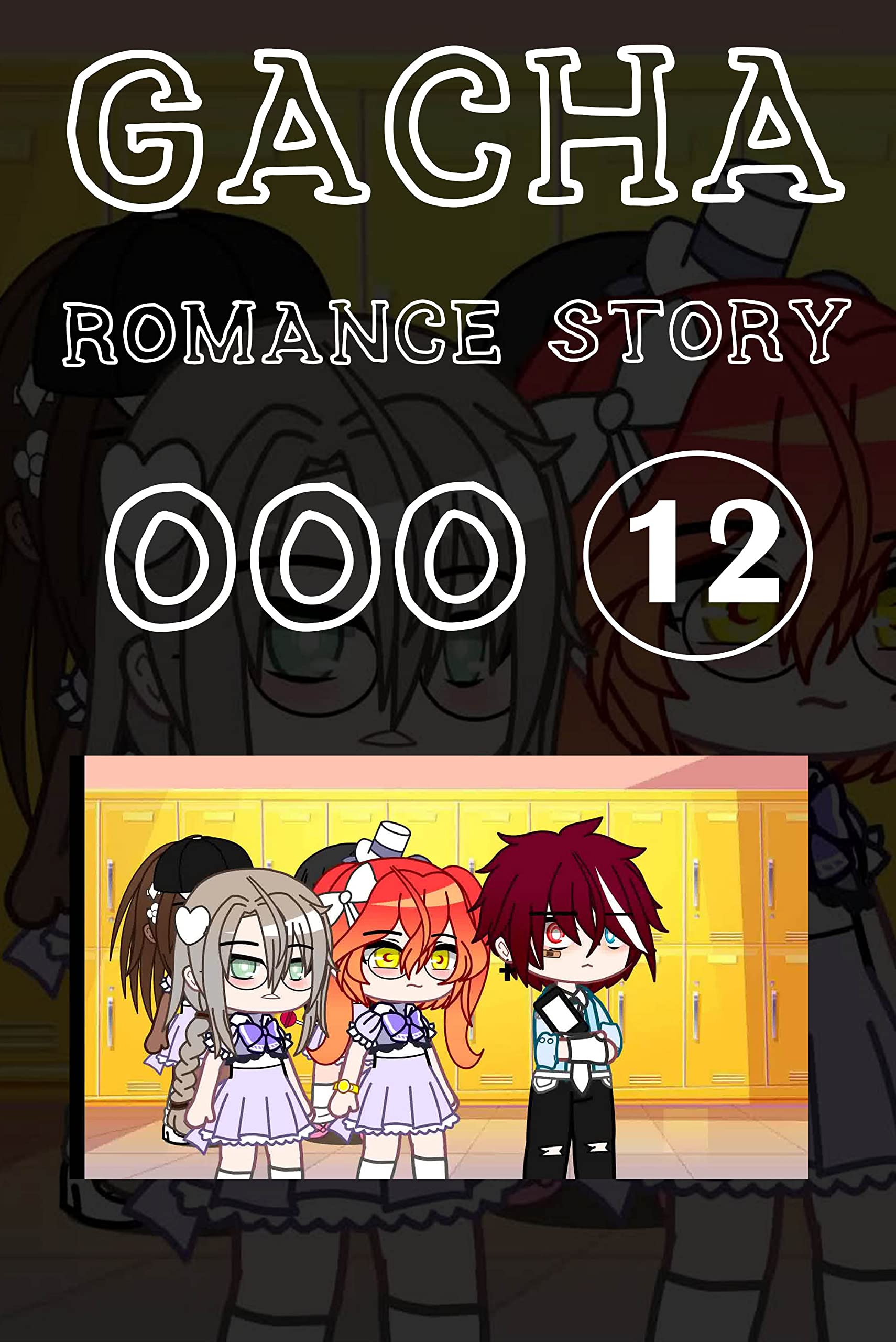 Gacha Romance Story Vol.12 by Haley James | Goodreads