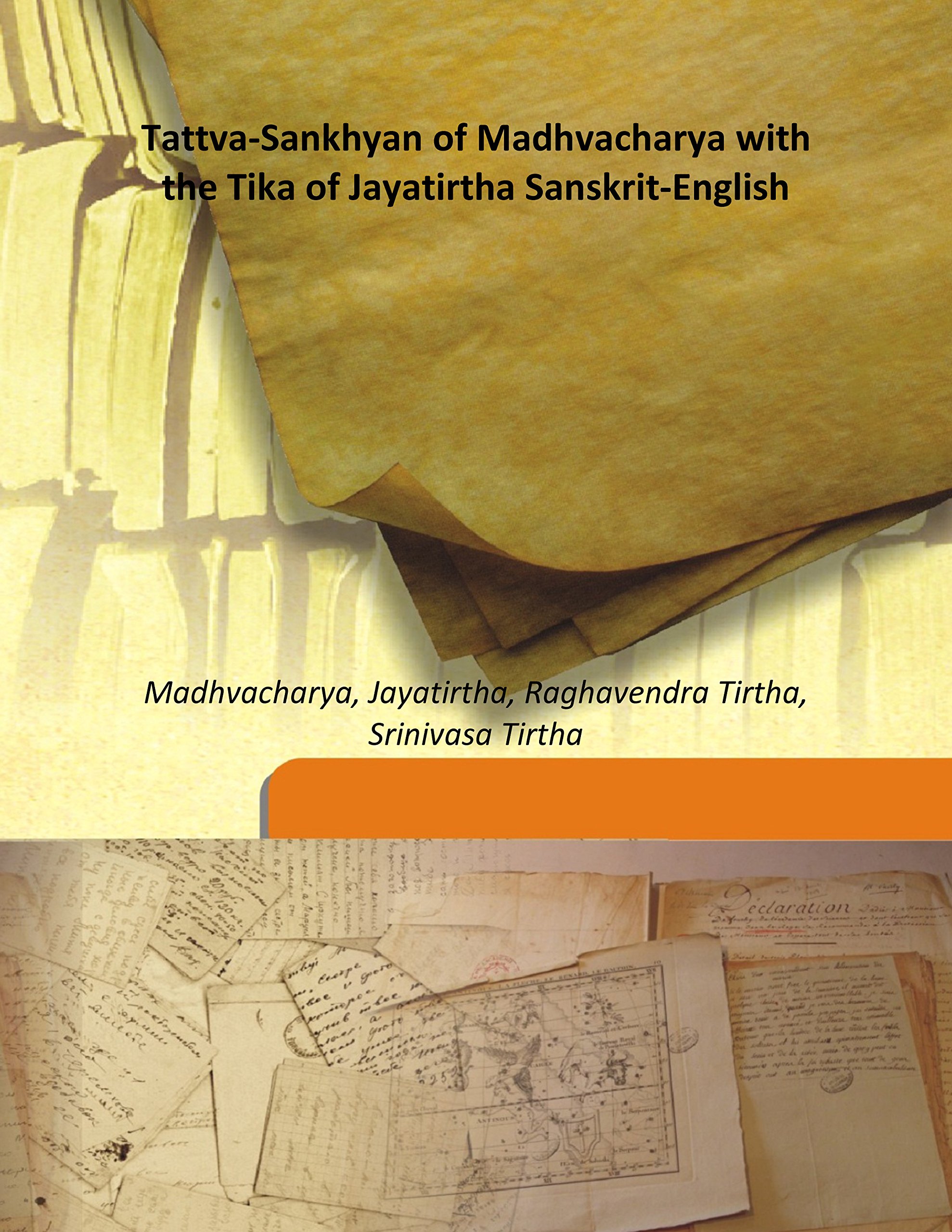 Tattva-Sankhyan of Madhvacharya with the Tika of Jayatirtha Sanskrit ...