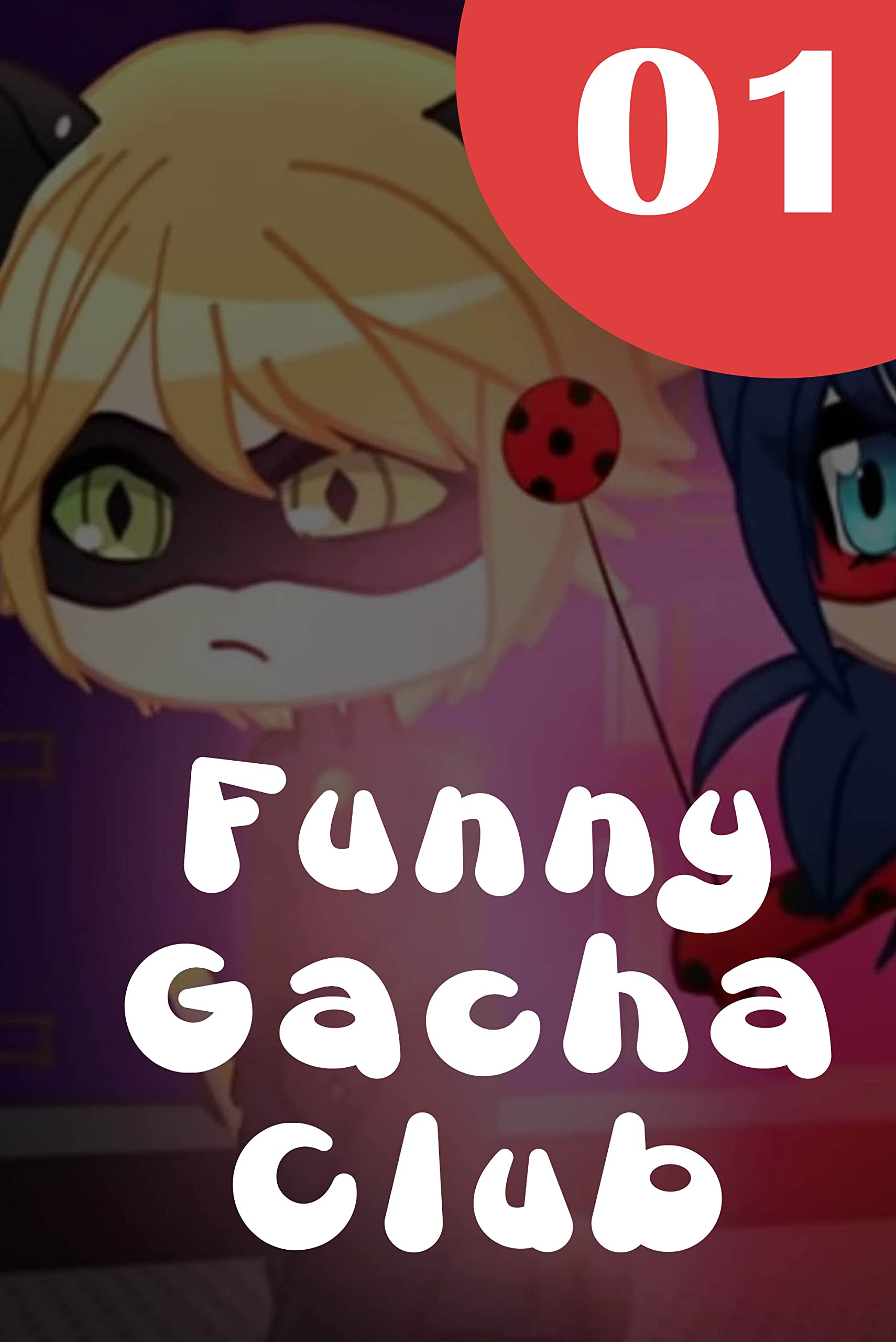 Funny Gacha Club Ep.1 by Karim Gauthier | Goodreads