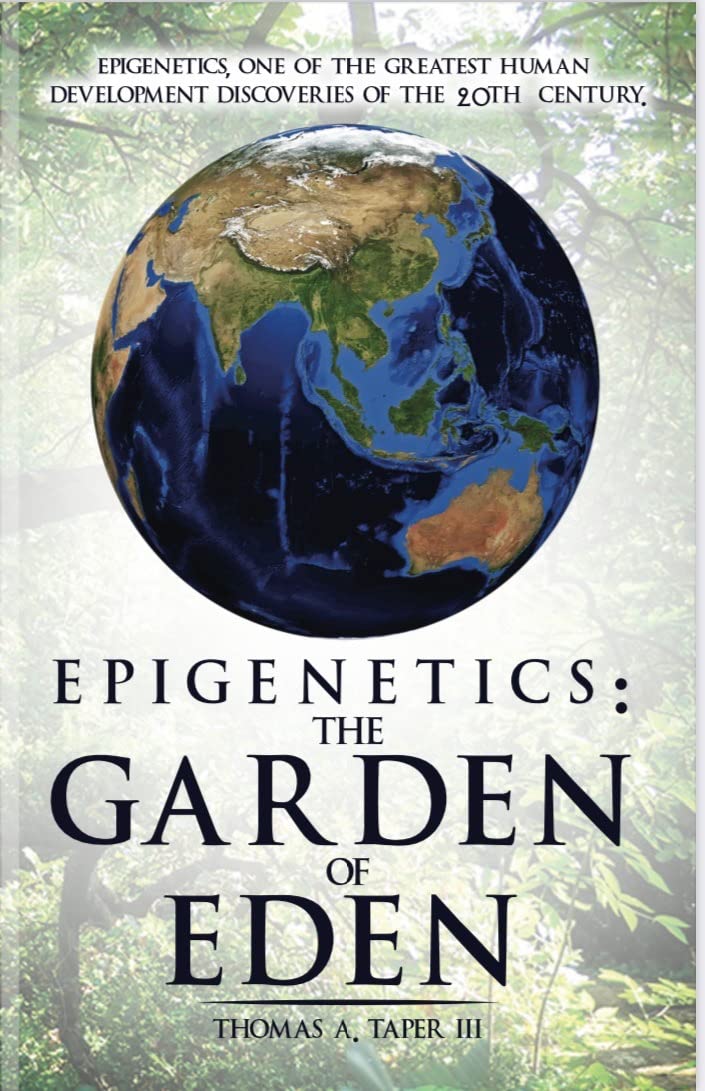 Epigenetics: The Garden of Eden: Epigenetics, one of the Human ...