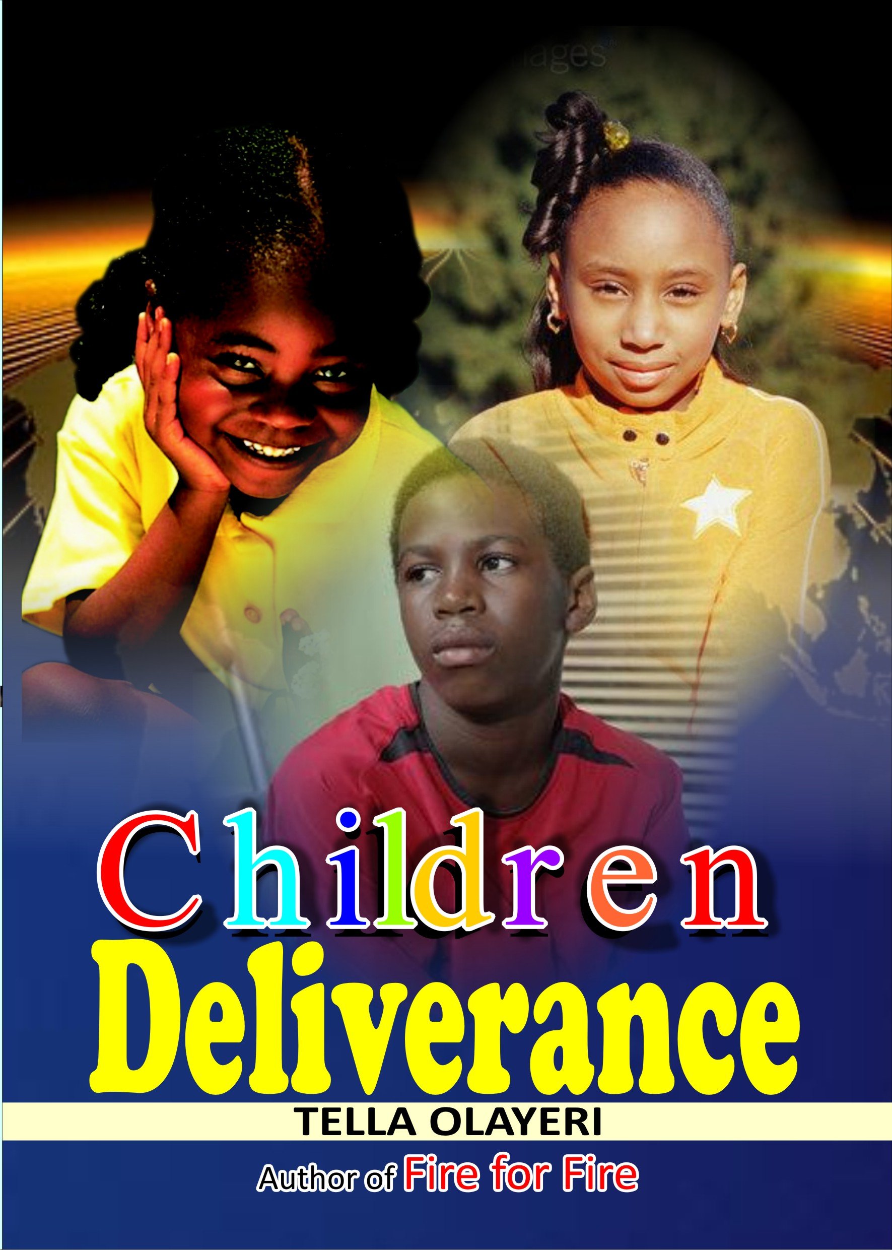 Children Deliverance: Prayers for Children by Tella Olayeri | Goodreads